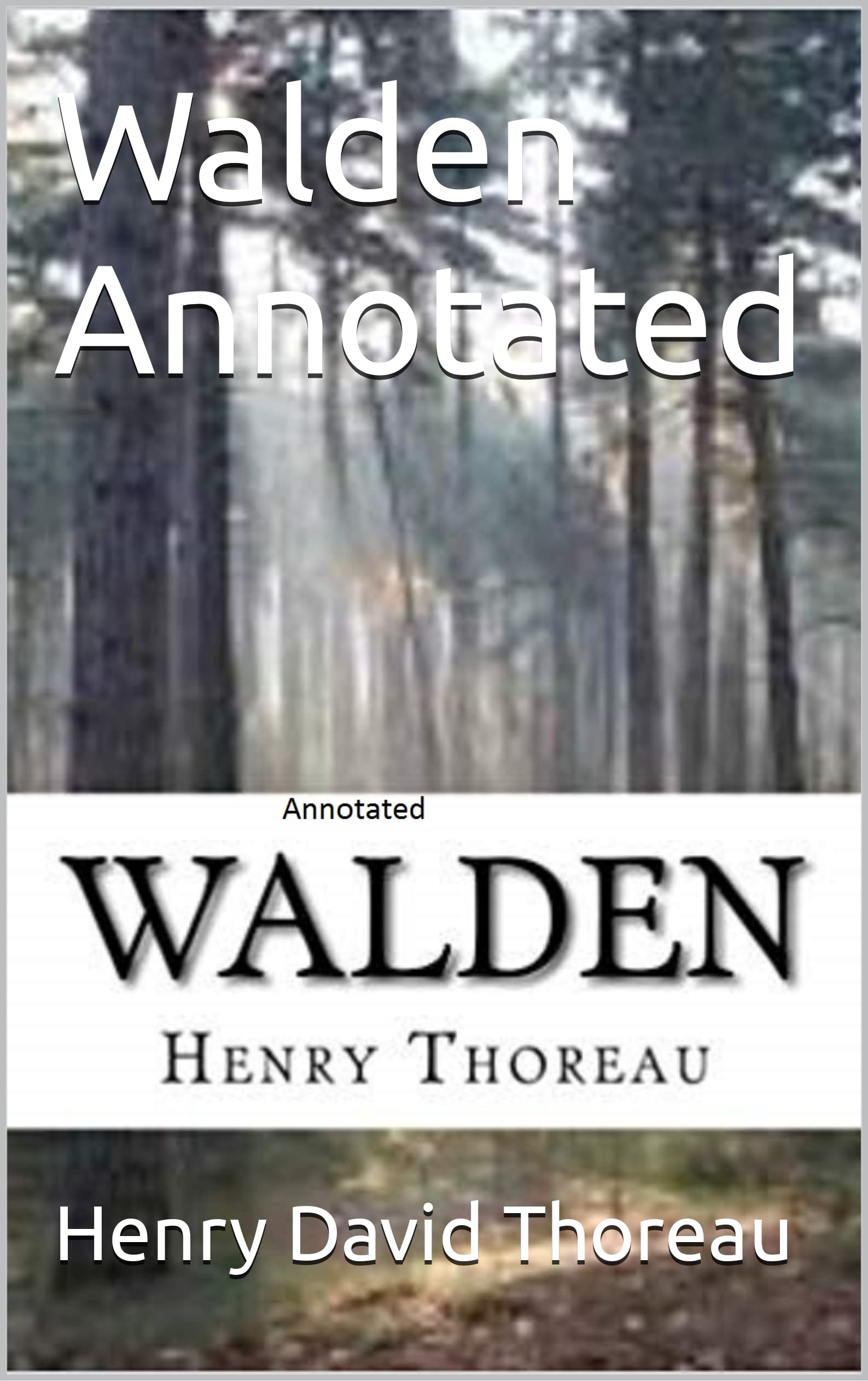 Walden Annotated by Henry David Thoreau | Goodreads