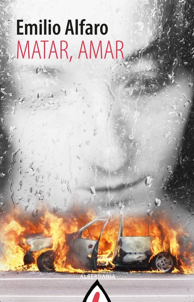 Matar, amar by Emilio Alfaro | Goodreads