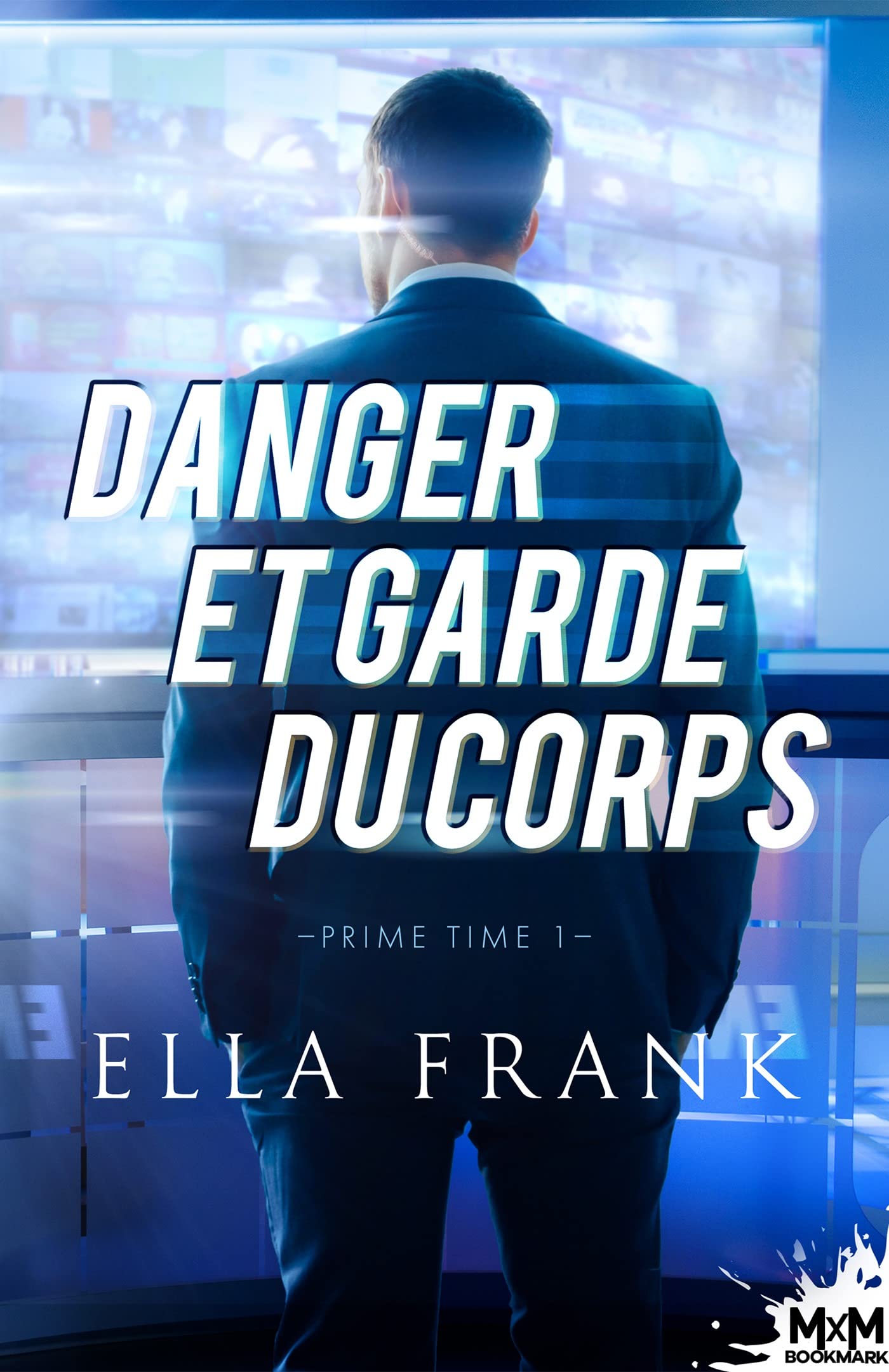 Danger et Garde du corps: Prime Time, T1 by Ella Frank | Goodreads