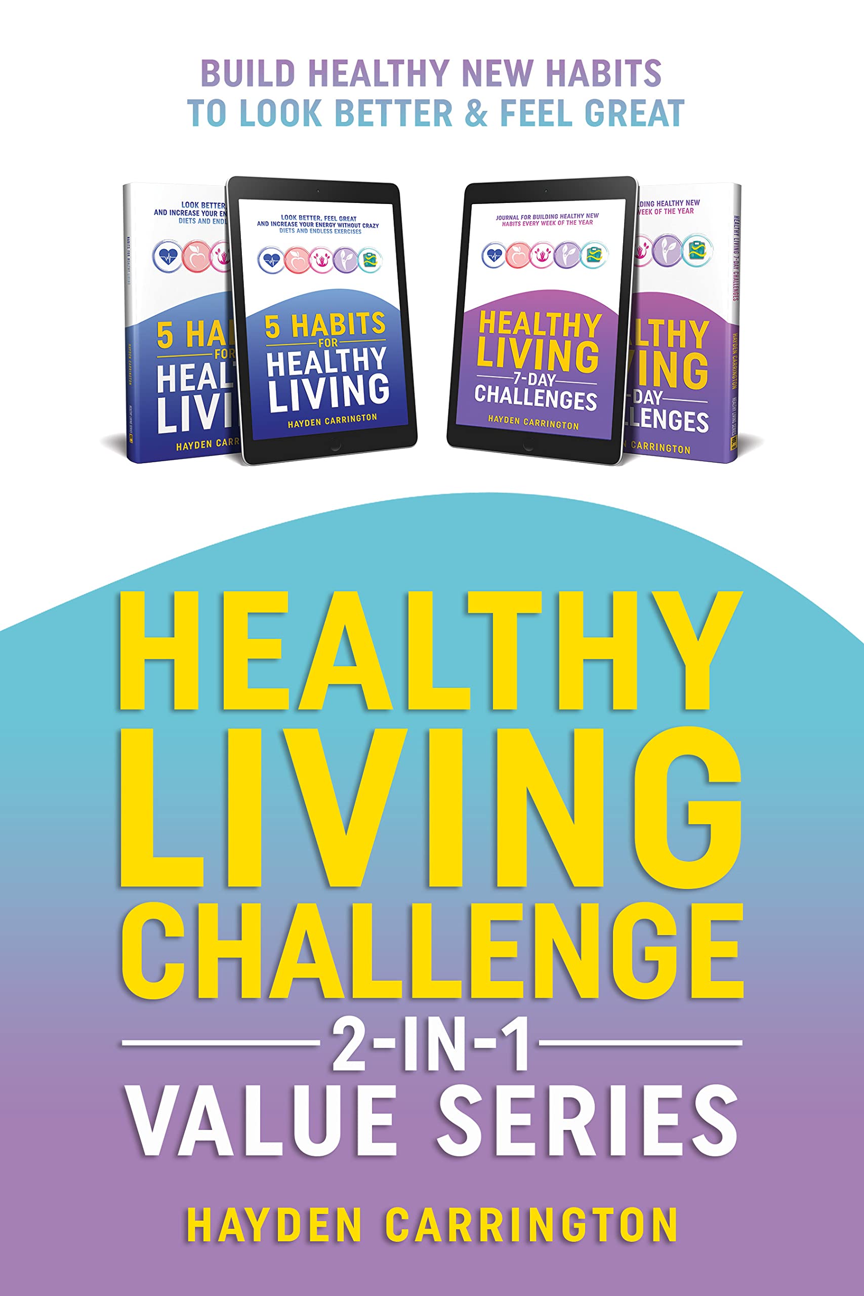 Healthy Living Challenges: 2-in-1 Value Series: Build Healthy New ...