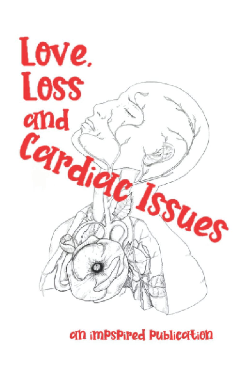 Love, Loss and Cardiac Issues by Steve Cawte | Goodreads