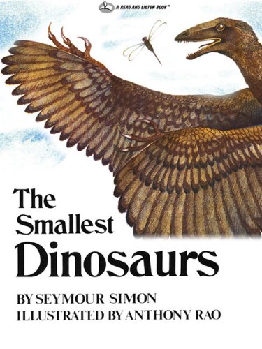 The Smallest Dinosaurs by Seymour Simon | Goodreads