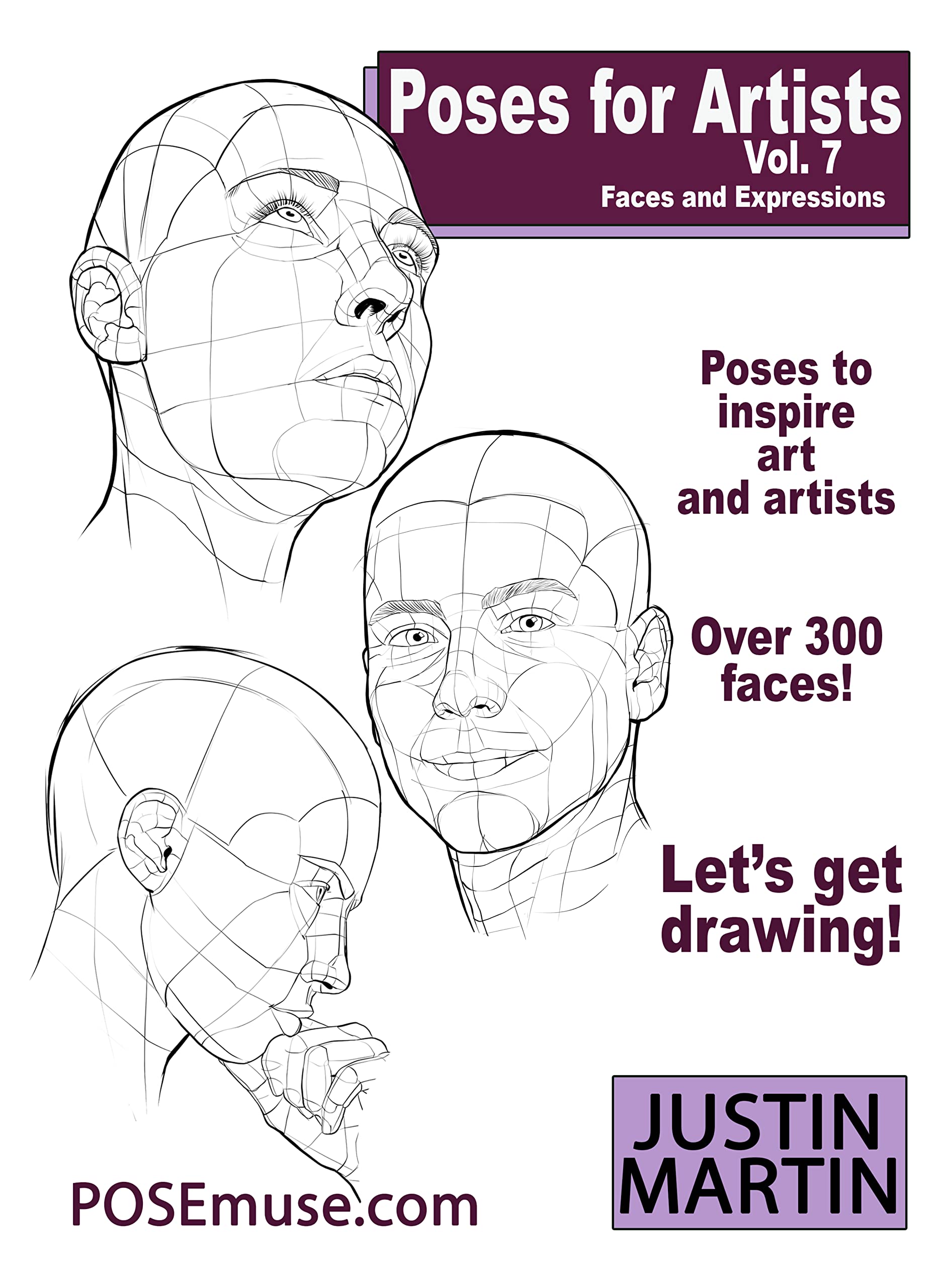 Poses for Artists Volume 7 - Faces and Expressions: An essential ...