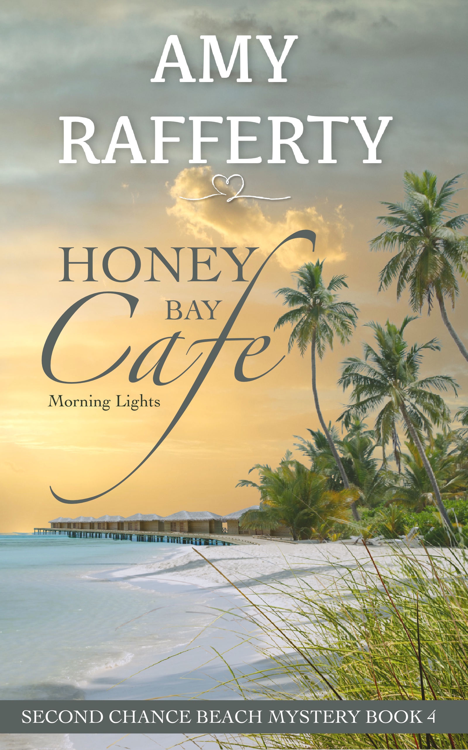 Honey Bay Cafe: Morning Lights by Amy Rafferty | Goodreads