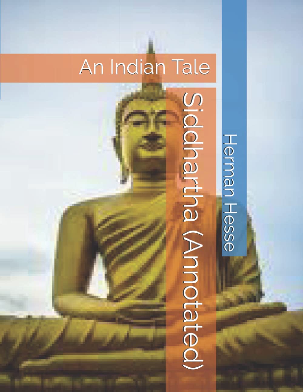 Siddhartha (Annotated): An Indian Tale by Hermann Hesse | Goodreads