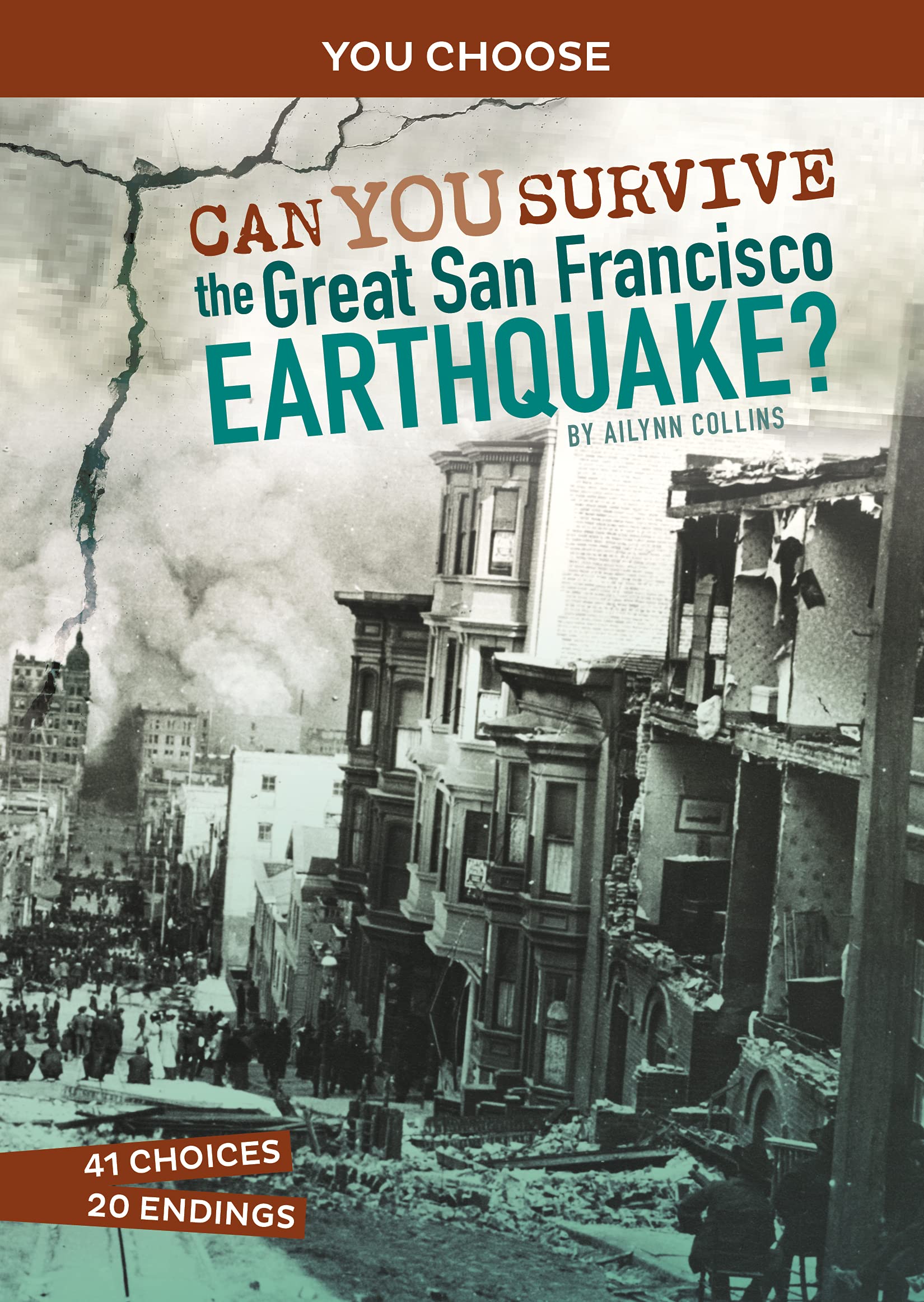 Can You Survive the Great San Francisco Earthquake?: An Interactive ...