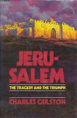 Jerusalem: The Tragedy and the Triumph by Charles Gulston | Goodreads