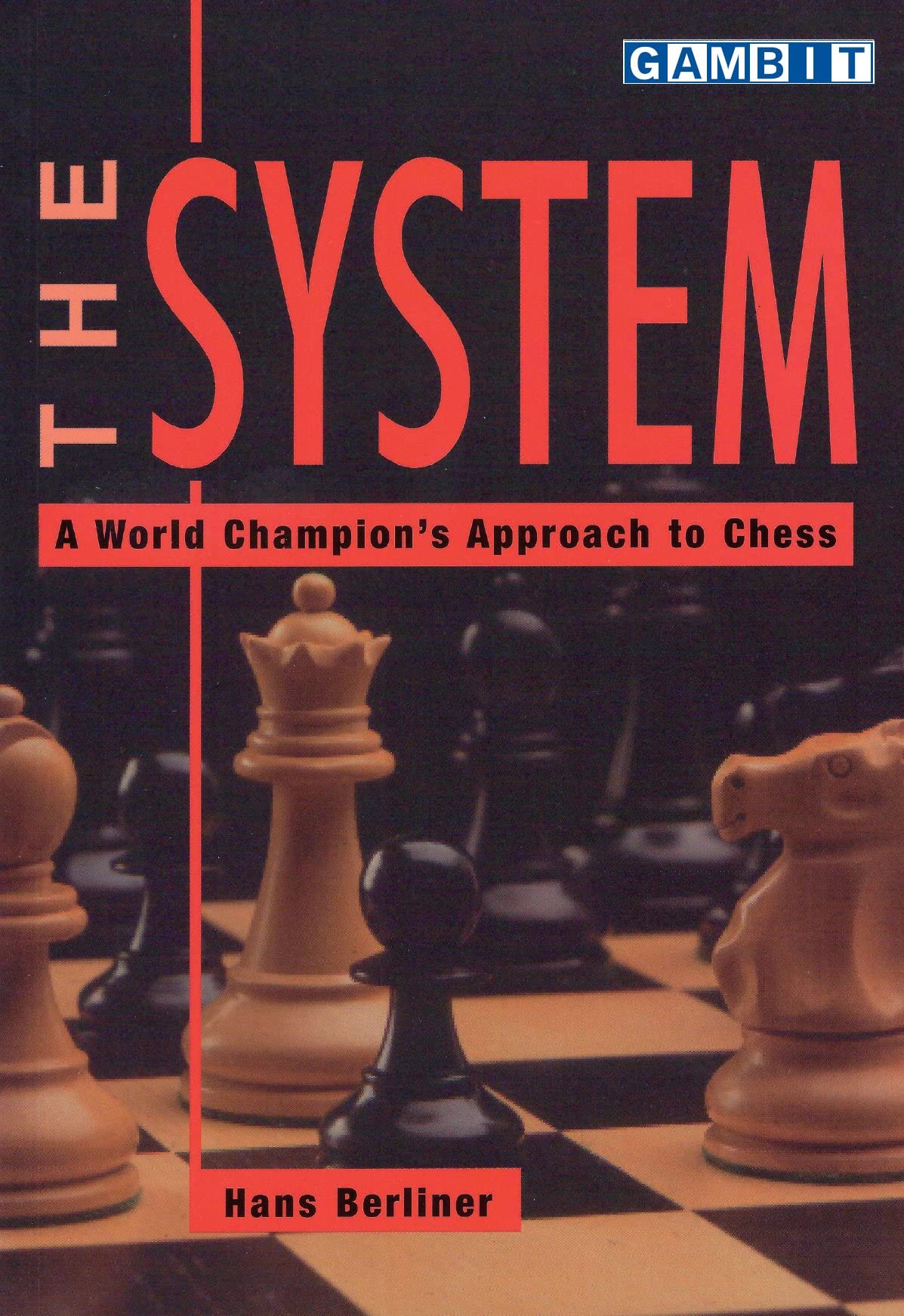 The System: A World Champion’s Approach to Chess by Hans Berliner | Goodreads
