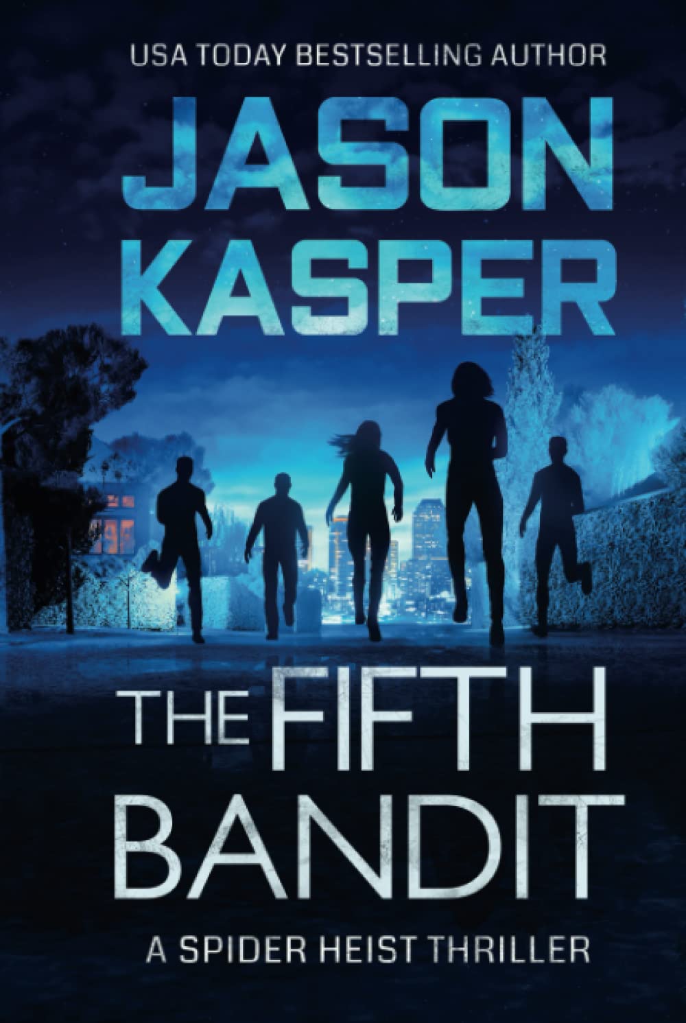 The Fifth Bandit (Spider Heist Thrillers) by Jason Kasper | Goodreads
