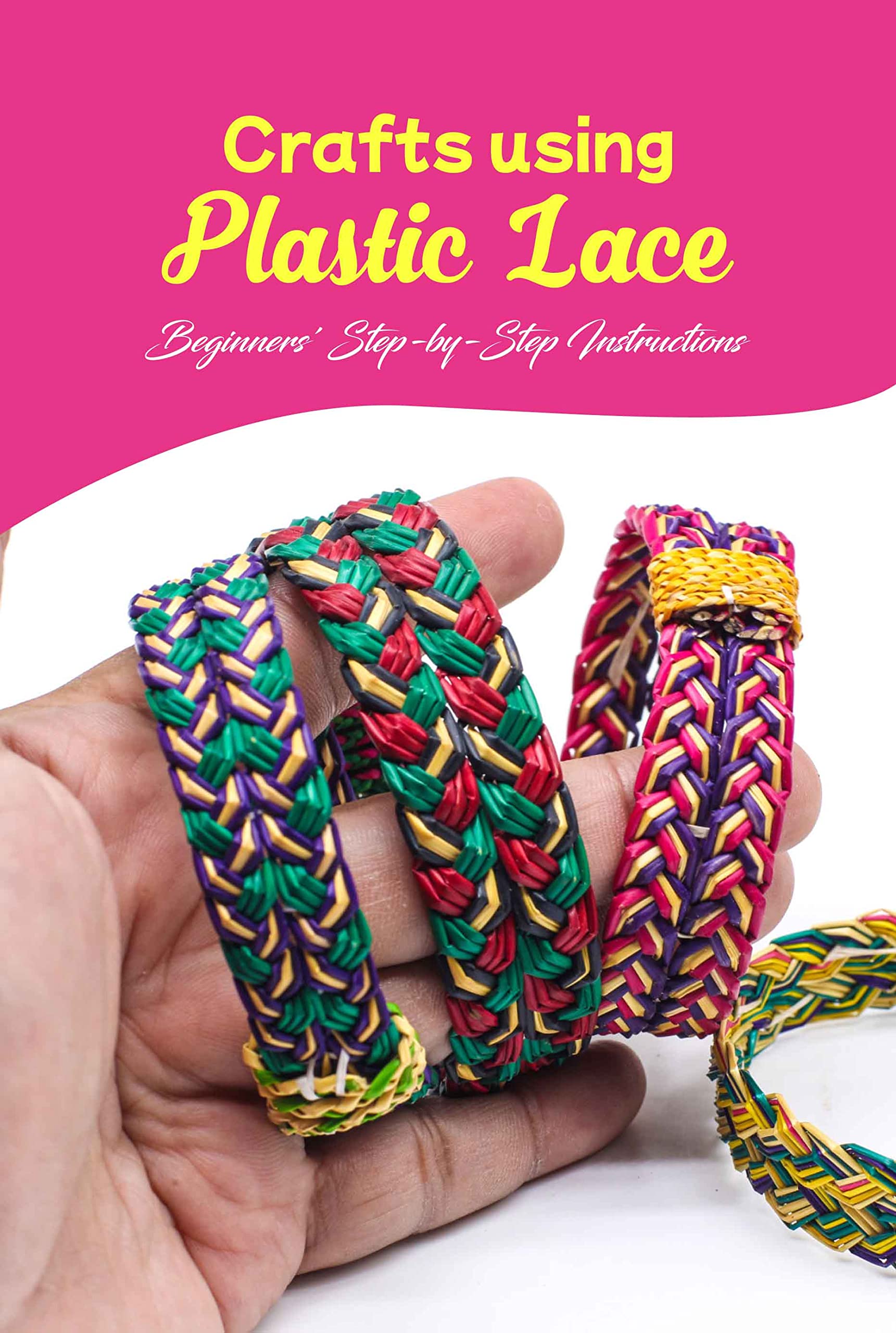 Crafts using Plastic Lace:Beginners' Step-by-Step Instructions: Lace ...