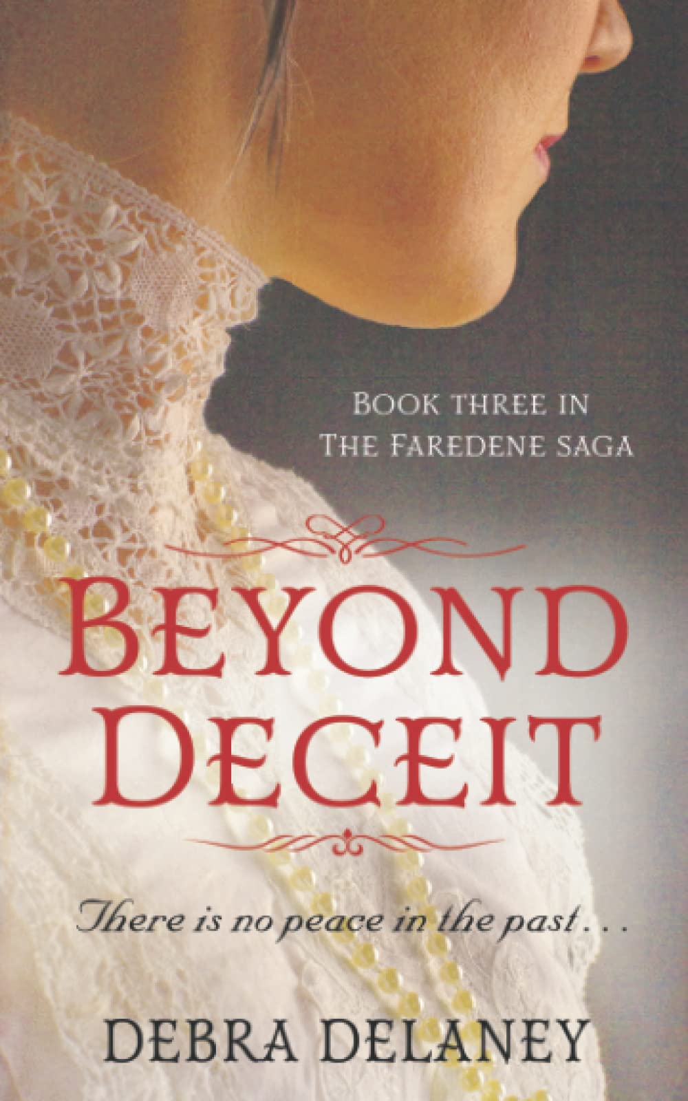 Beyond Deceit (The Faredene Saga) by Debra Delaney | Goodreads