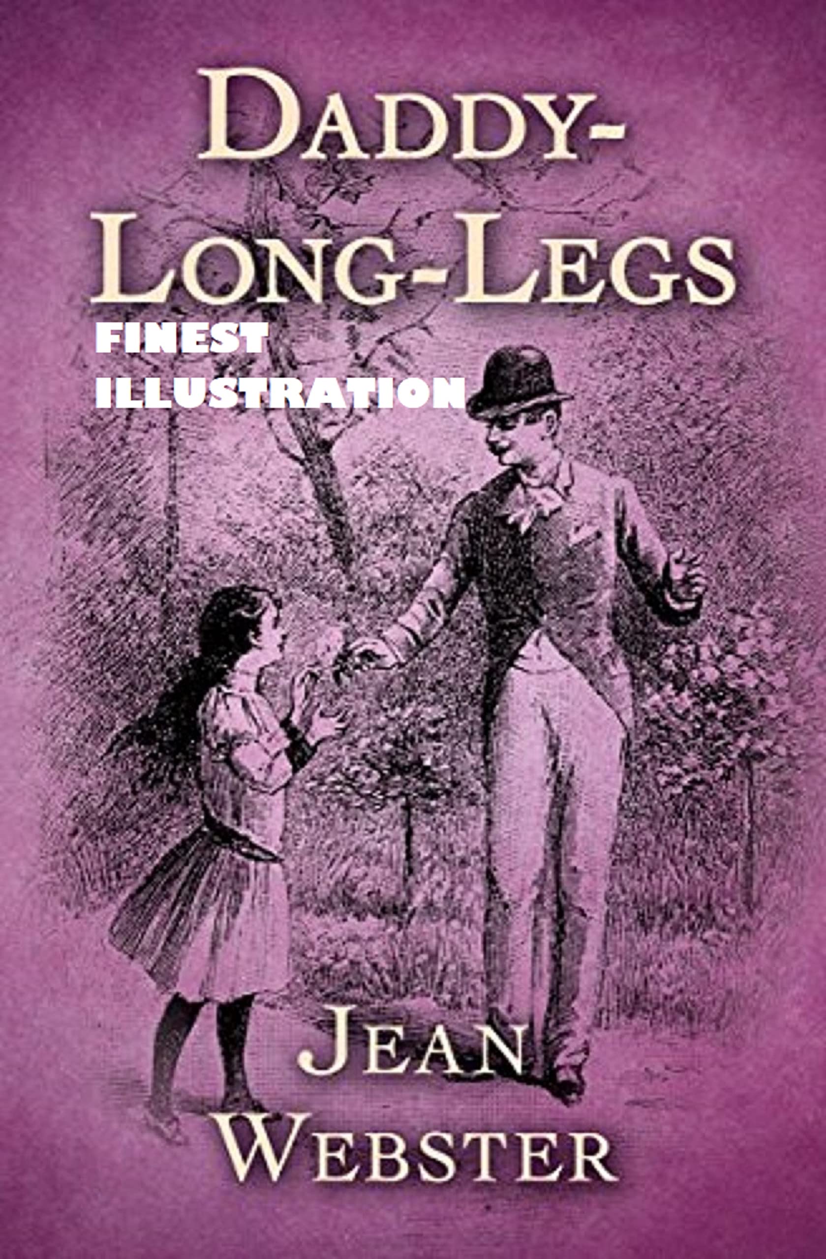 Daddy Long-Legs : (Finest Illustration) by Jean Webster | Goodreads