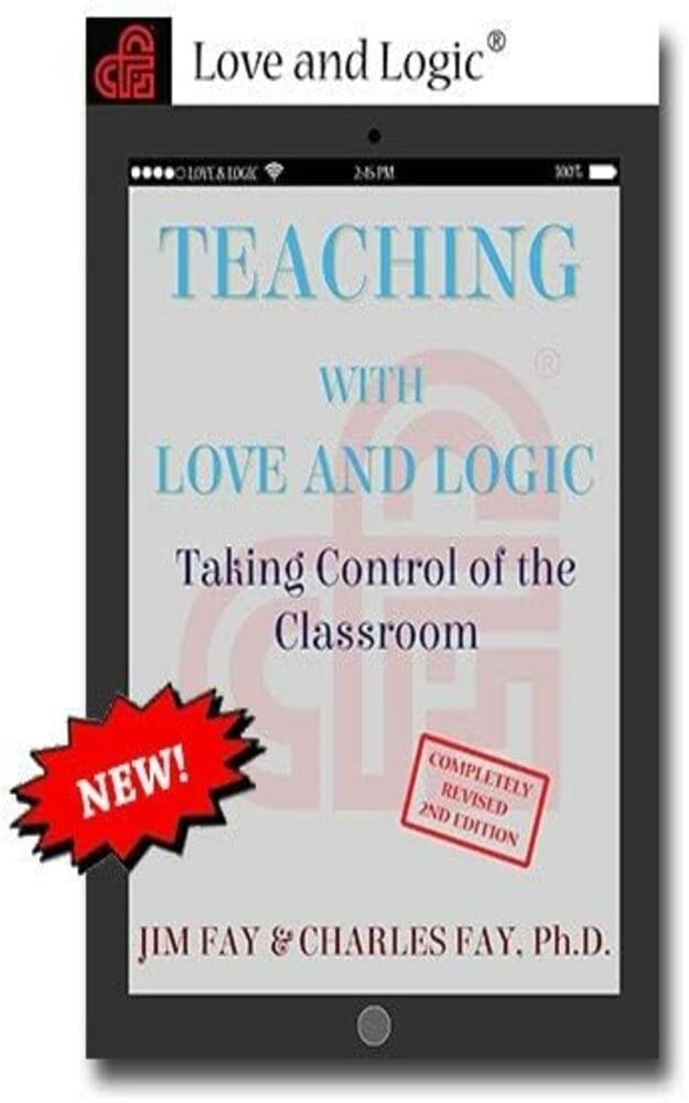 Teaching with Love & Logic: : Taking Control of the Classroom by Jim ...