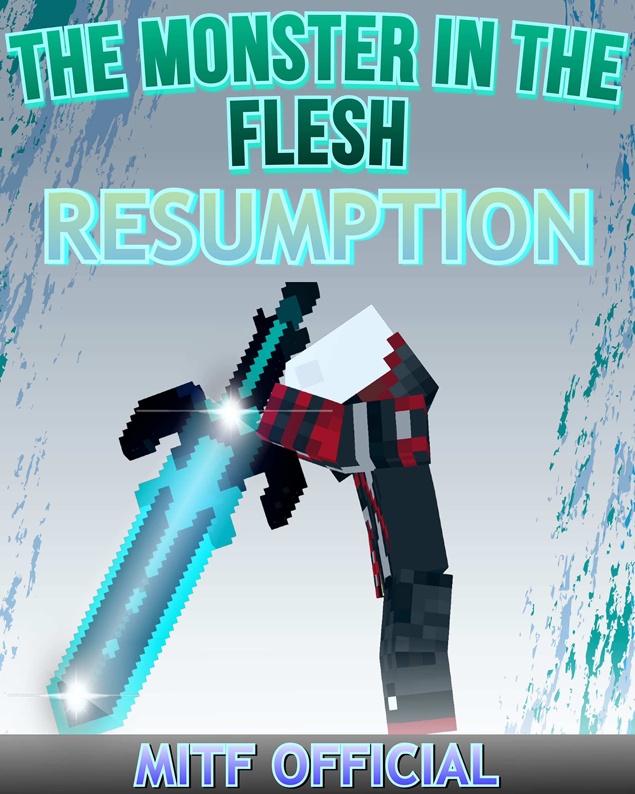 Monster in the Flesh: Resumption - Book 1: An Unofficial Minecraft Book ...