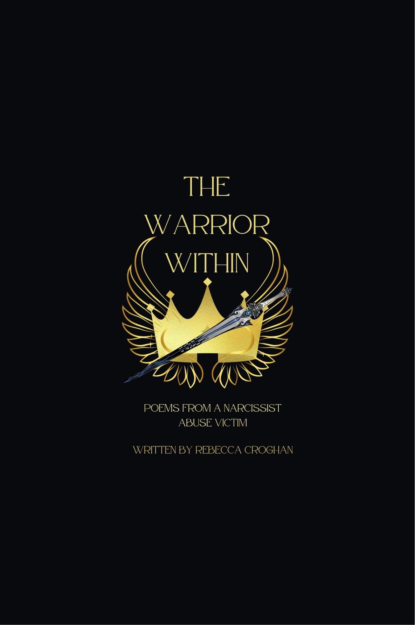 The Warrior Within: Poems from a narcissist abuse victim by Rebecca ...