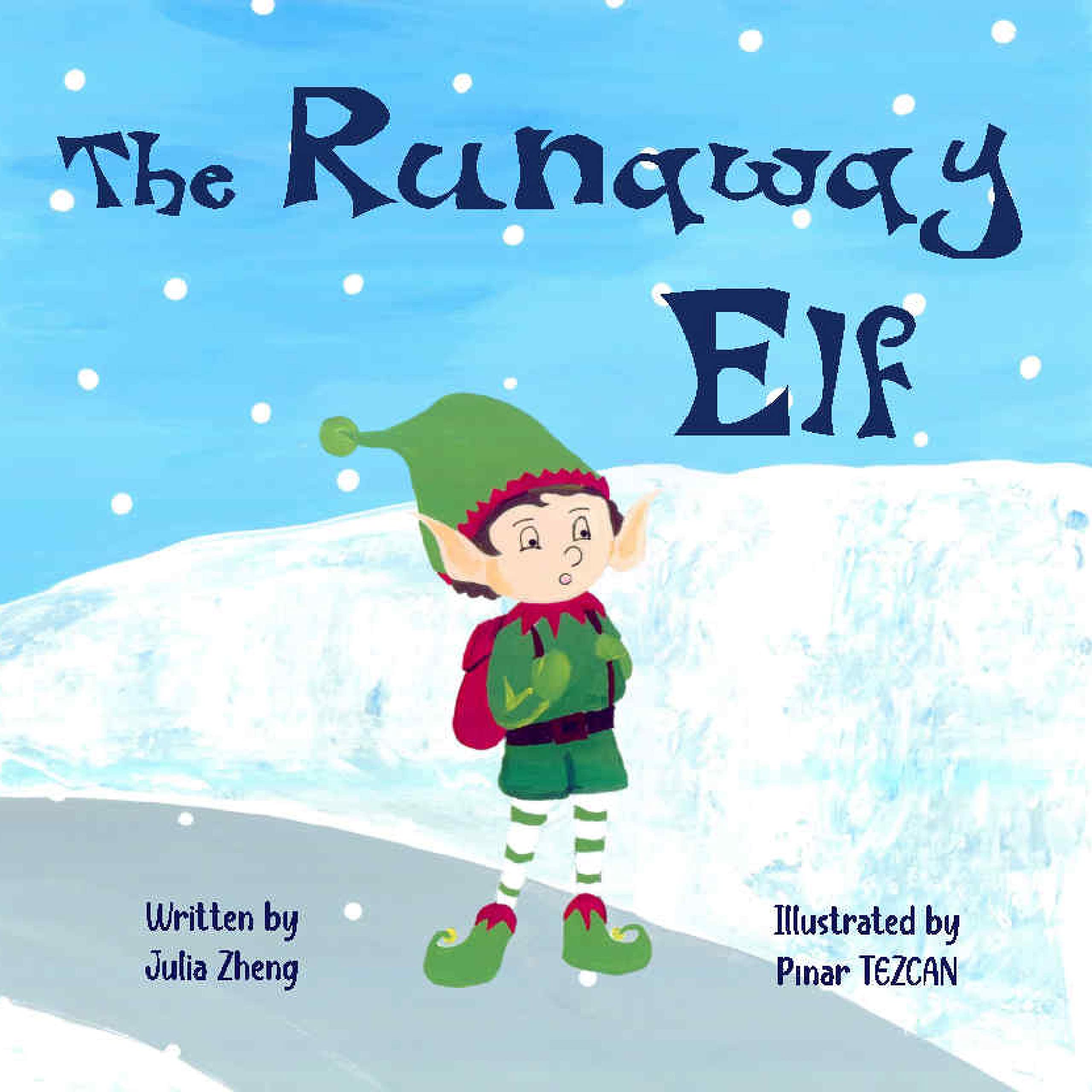 The Runaway Elf: A Bedtime Story to Teach Children It's Okay to Make ...