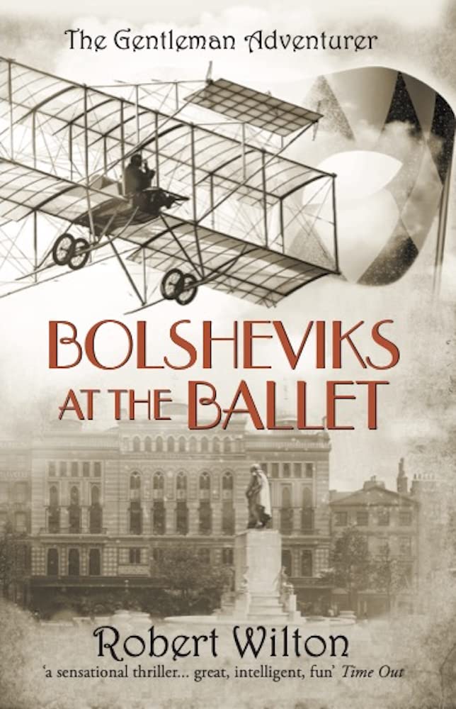 Bolsheviks at the Ballet (The Gentleman Adventurer) by Robert Wilton ...