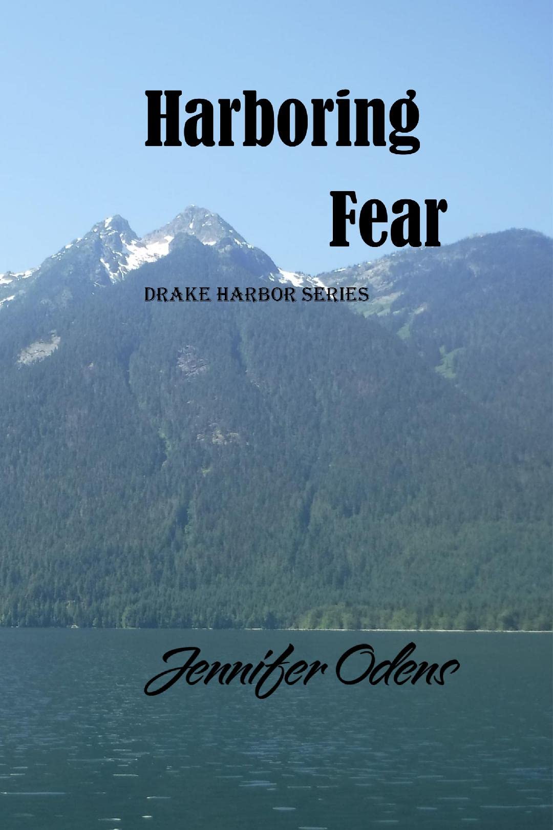 Harboring Fear (Drake Harbor Series Book 1) by Jennifer Odens | Goodreads