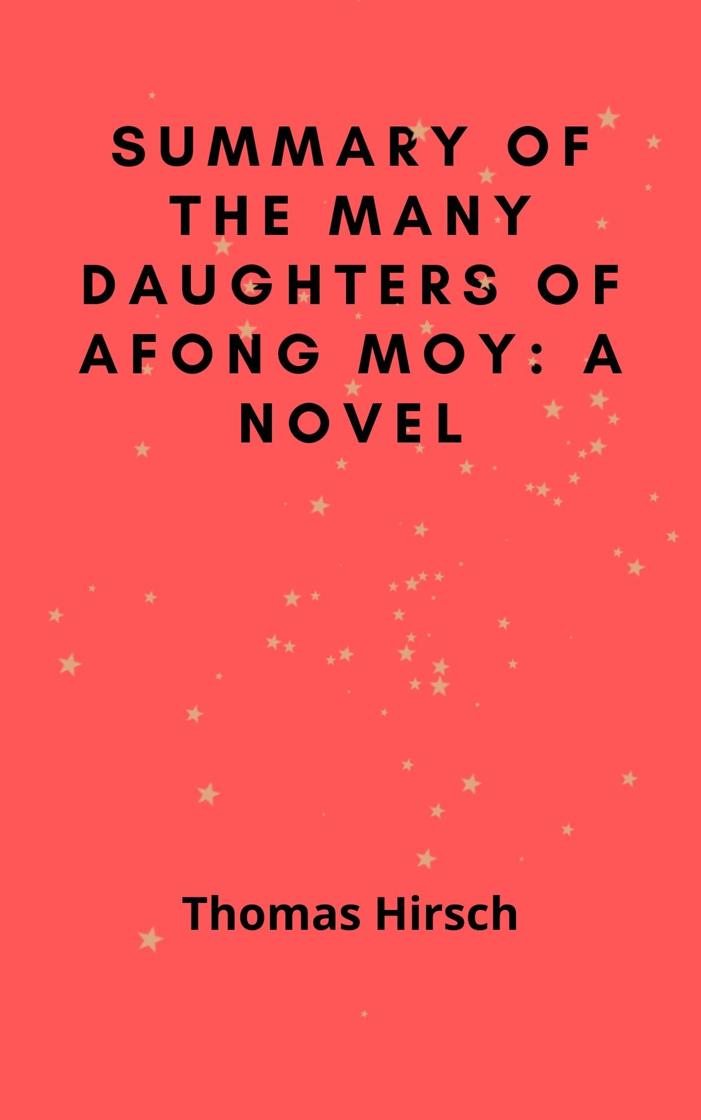 Summary Of The Many Daughters of Afong Moy:: A Novel by Thomas Hirsch ...