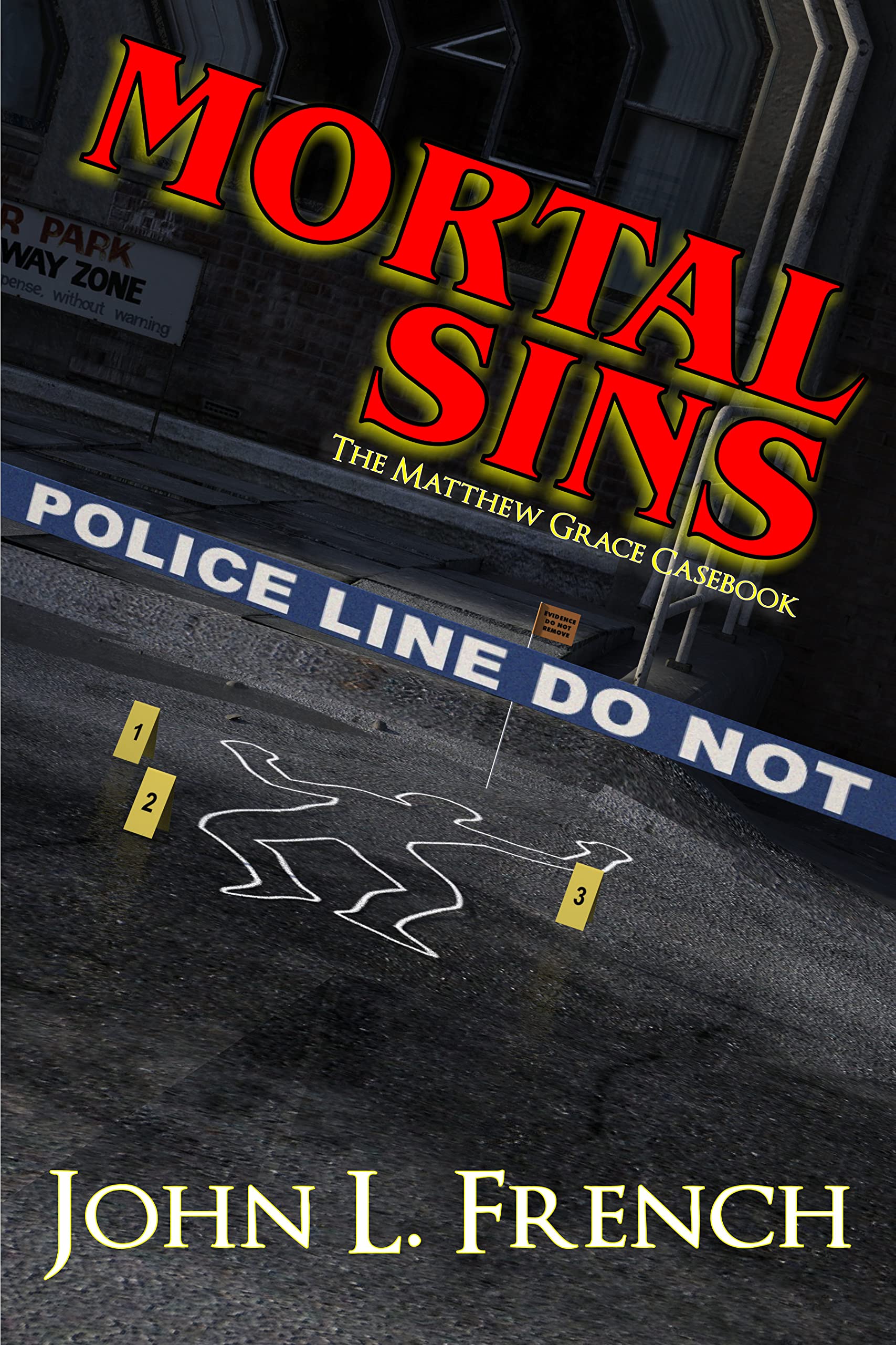 Mortal Sins: A Matthew Grace Casebook by John L. French | Goodreads