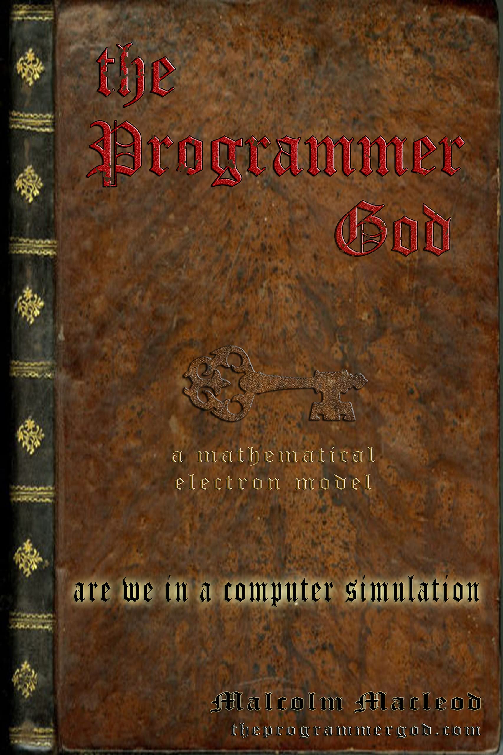 The Programmer God, Are We in a Computer Simulation?: by Malcolm ...