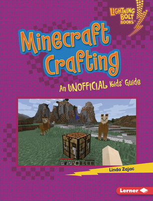 Minecraft Crafting: An Unofficial Kids' Guide by Linda Zajac | Goodreads