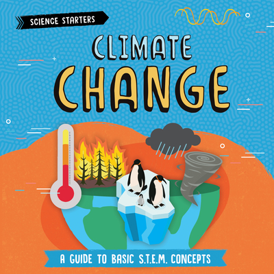 Climate Change (Science Starters) by Nancy Dickmann | Goodreads