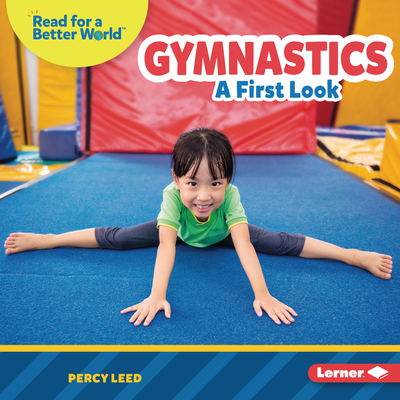 Gymnastics: A First Look (Read about Sports by Percy Leed | Goodreads