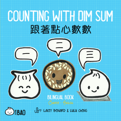 Counting With Dim Sum - Traditional: A Bilingual Book in English and ...