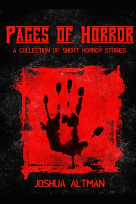 Pages of Horror: by Joshua Altman | Goodreads