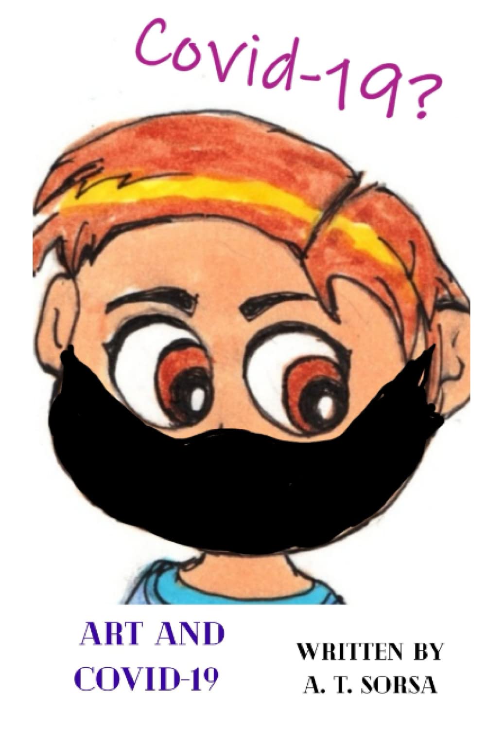 Art and the Covid-19 Pandemic: A Children's Picture Book about Coping ...