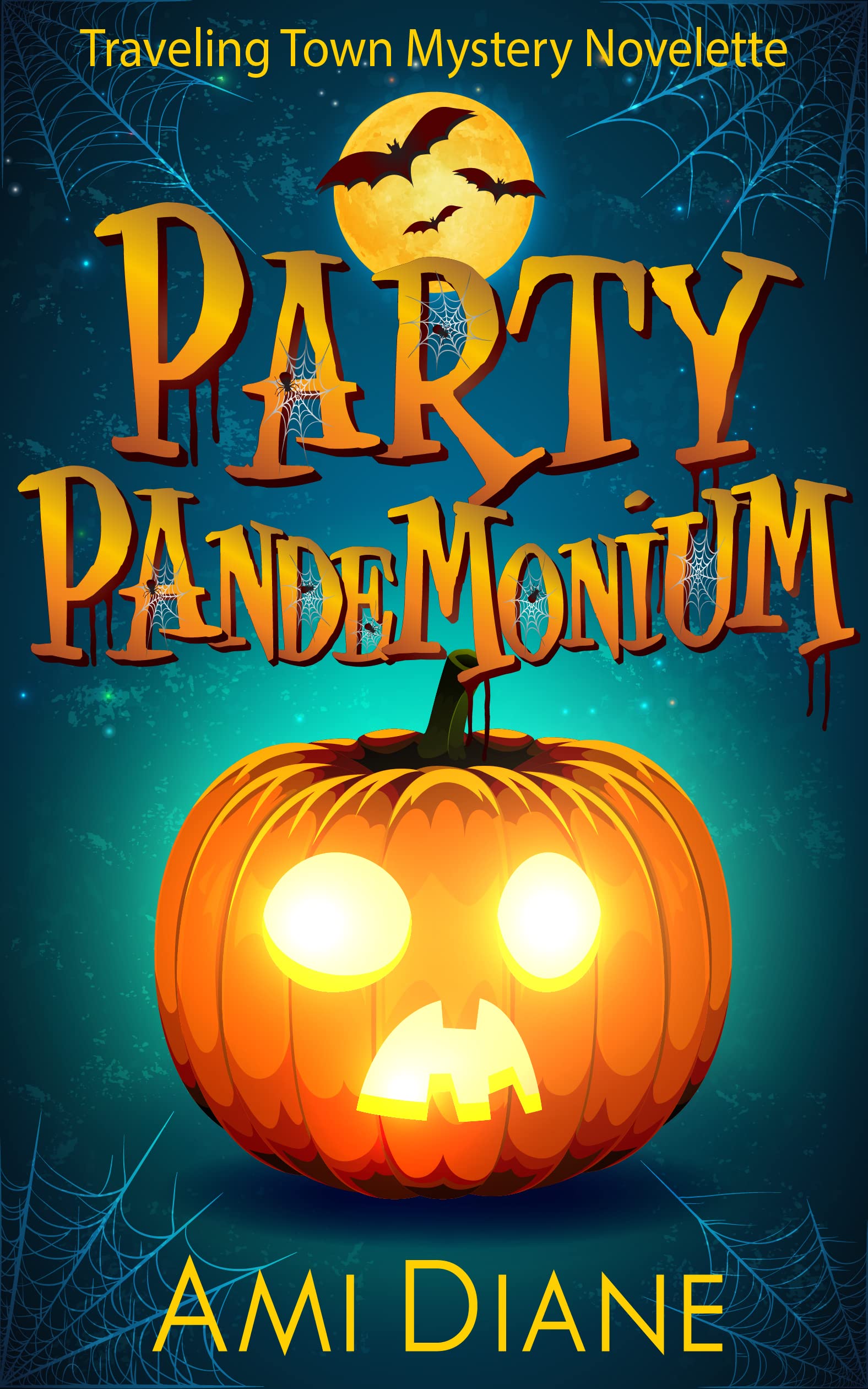 Party Pandemonium (Traveling Town Mystery—Novelette) by Ami Diane ...