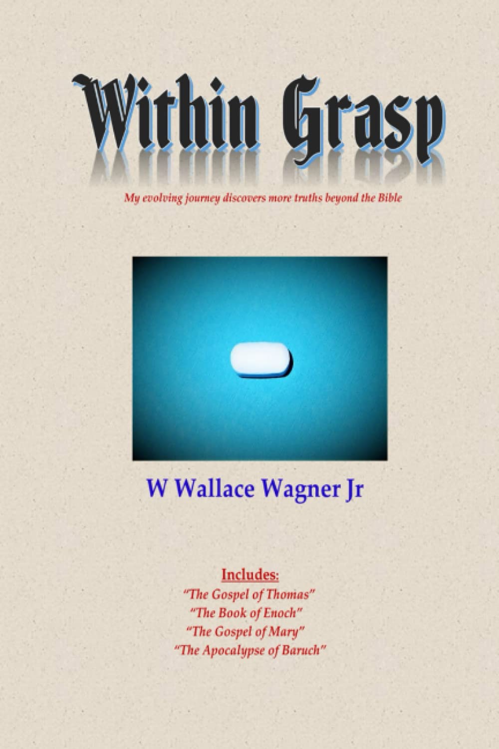 Within Grasp: My evolving journey discovers more truths beyond the ...