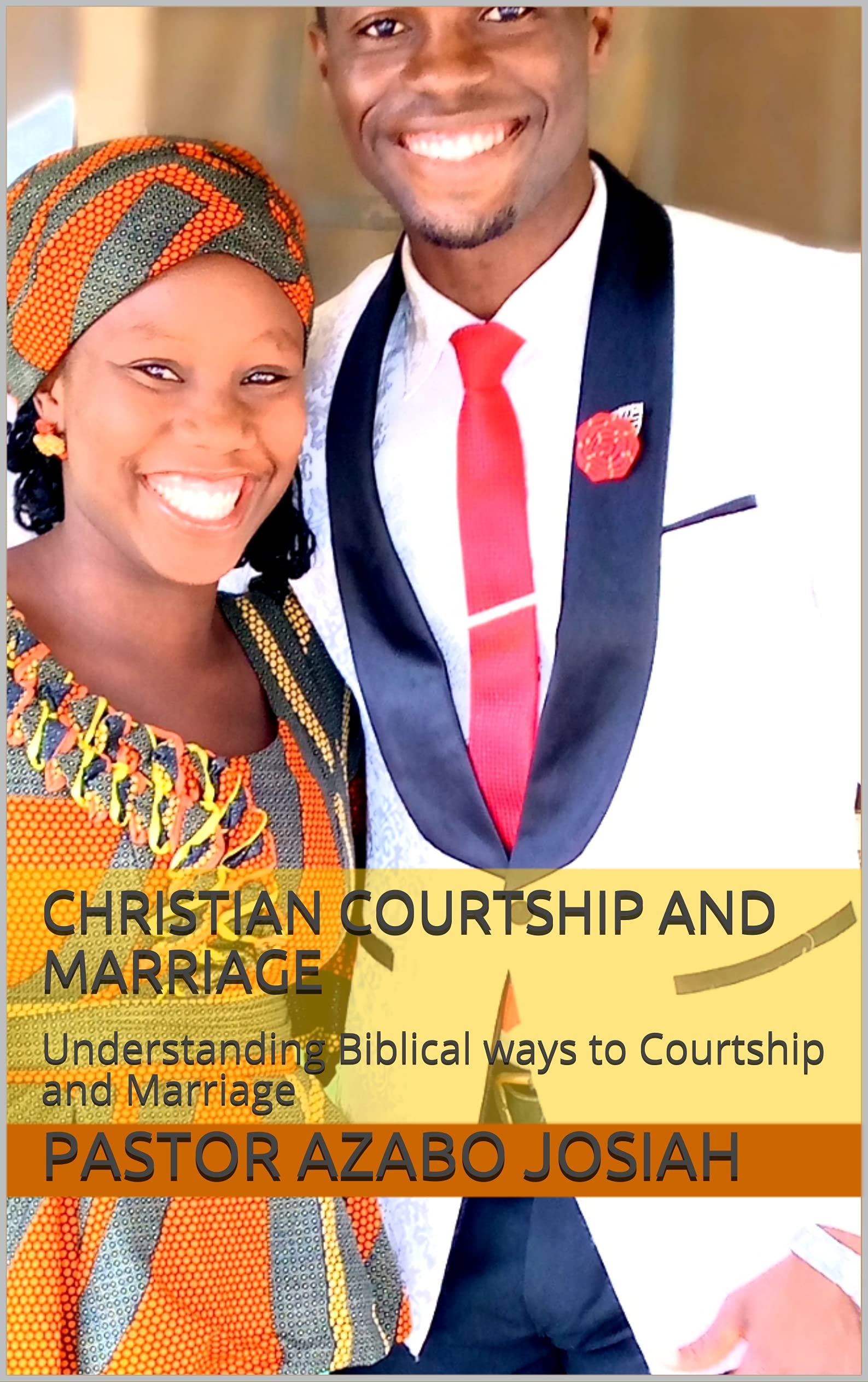Christian Courtship and Marriage: Understanding Biblical ways to ...