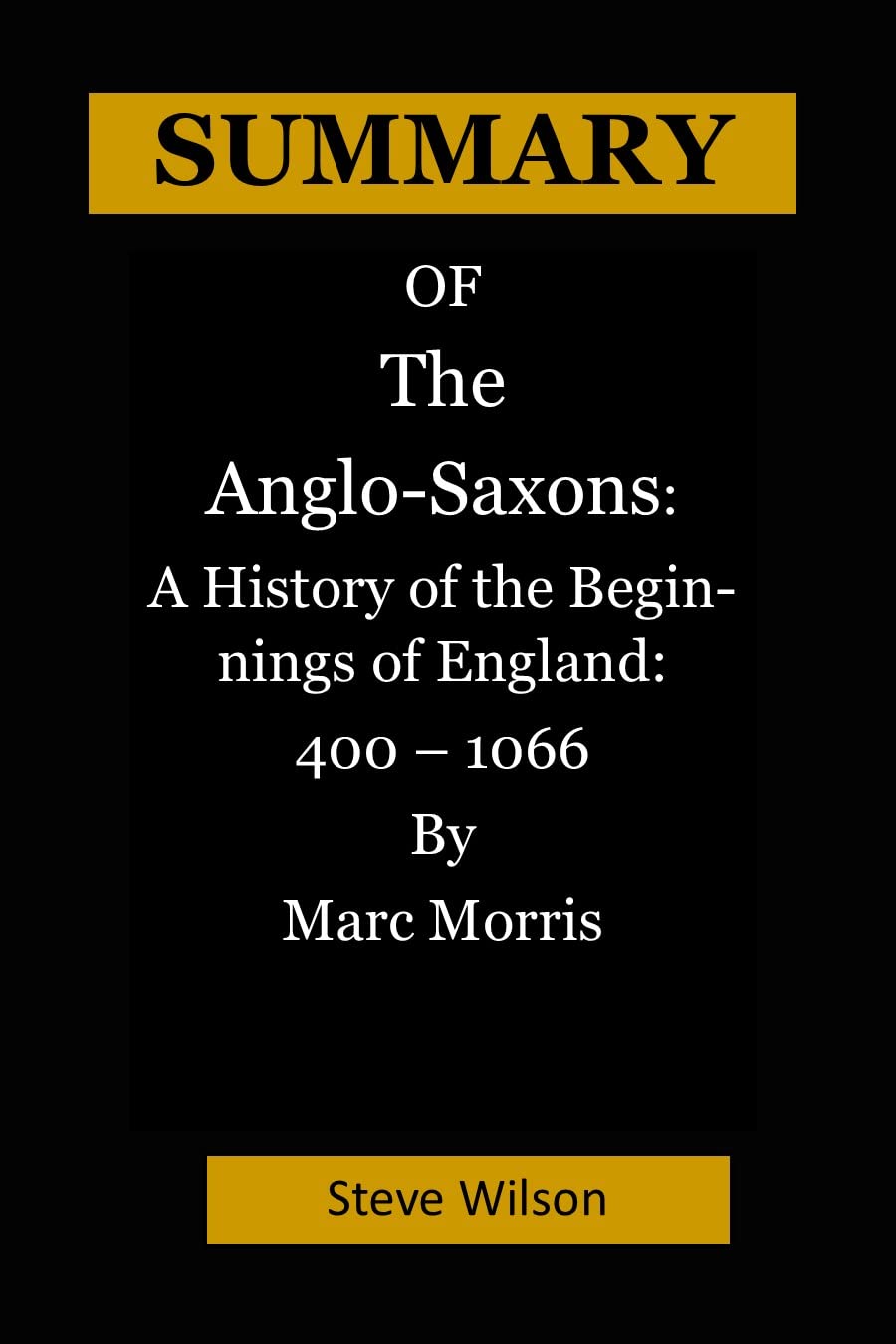 SUMMARY of the Anglo-Saxons: : A History of the Beginnings of England ...