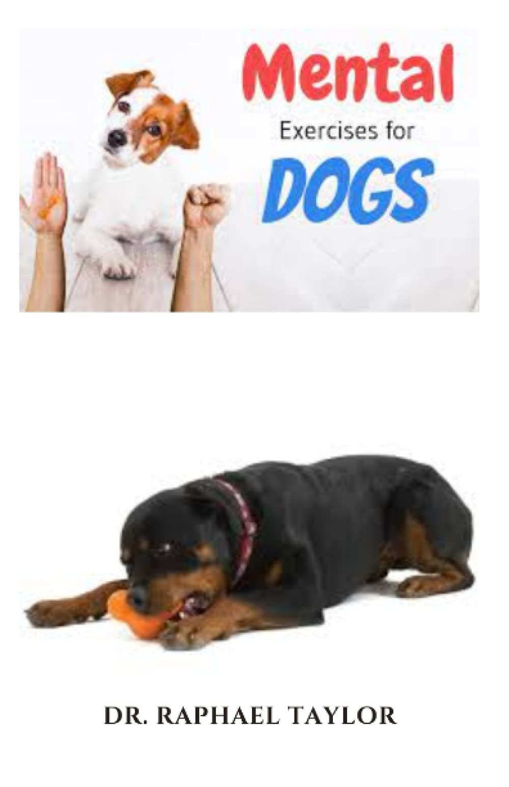 MENTAL EXERCISES FOR DOGS: Complete Guide to Stimulate Your Dog’s Brain ...