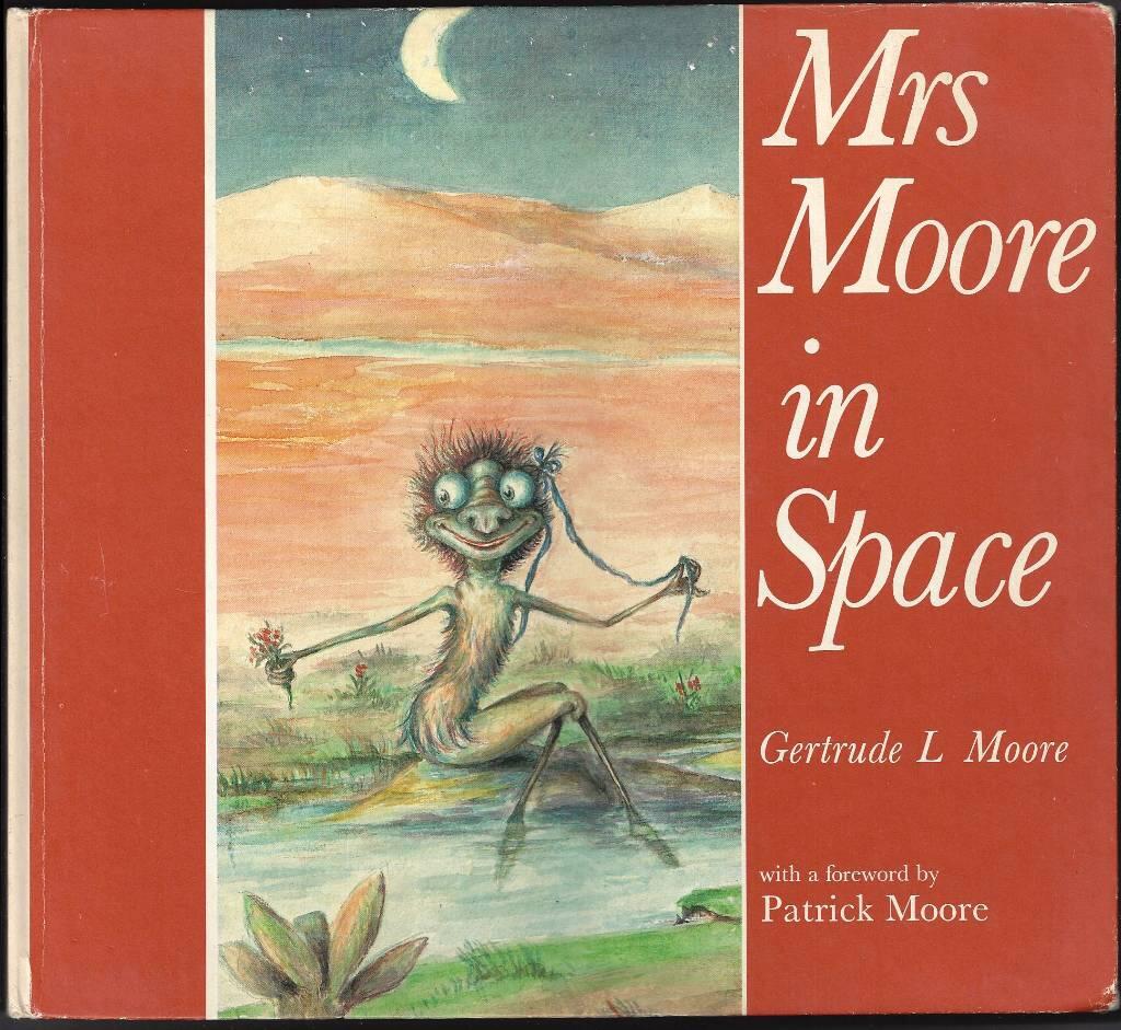 Mrs Moore in Space by Gertrude Lilian Moore | Goodreads