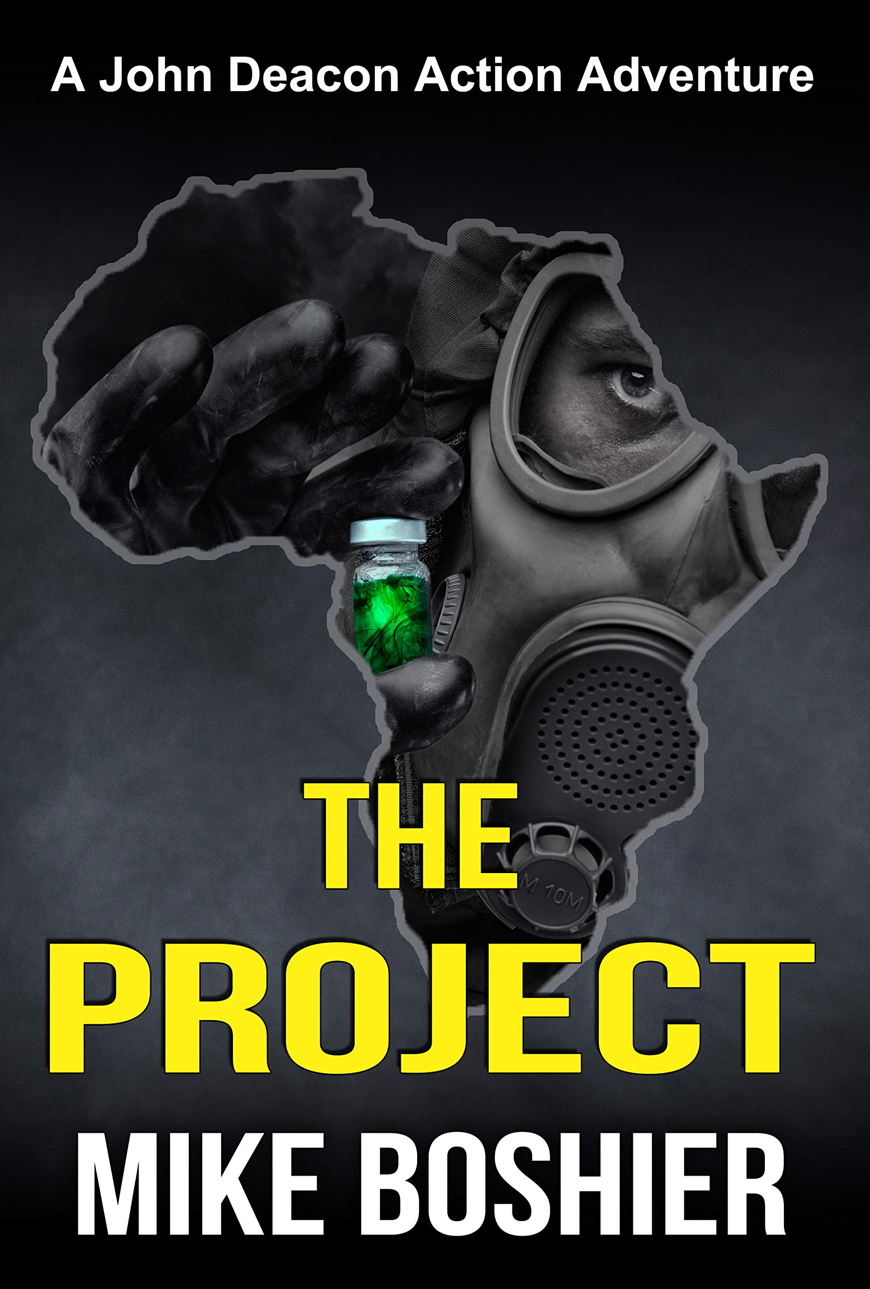 The Project (A John Deacon Thriller Book 6) by Mike Boshier | Goodreads