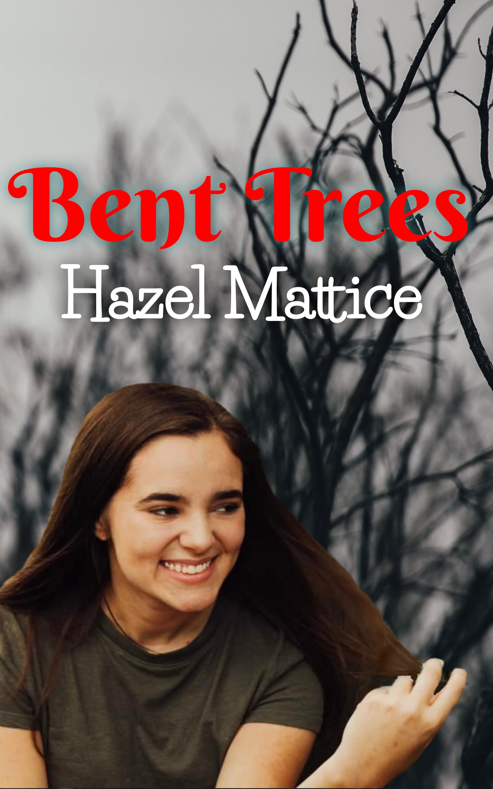 Bent Trees by Hazel Mattice | Goodreads