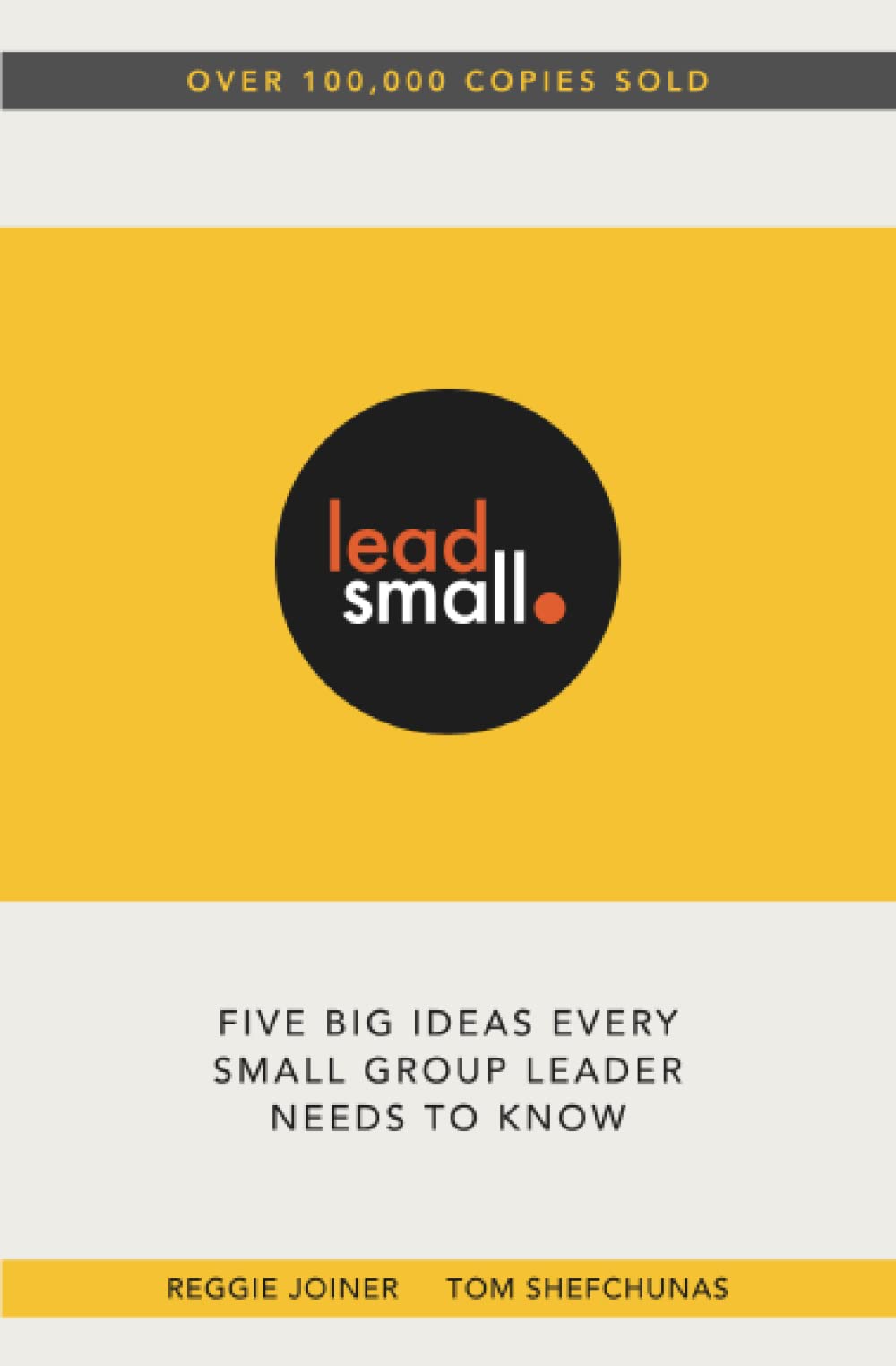 Lead Small: Five Big Ideas Every Small Group Leader Needs to Know by ...