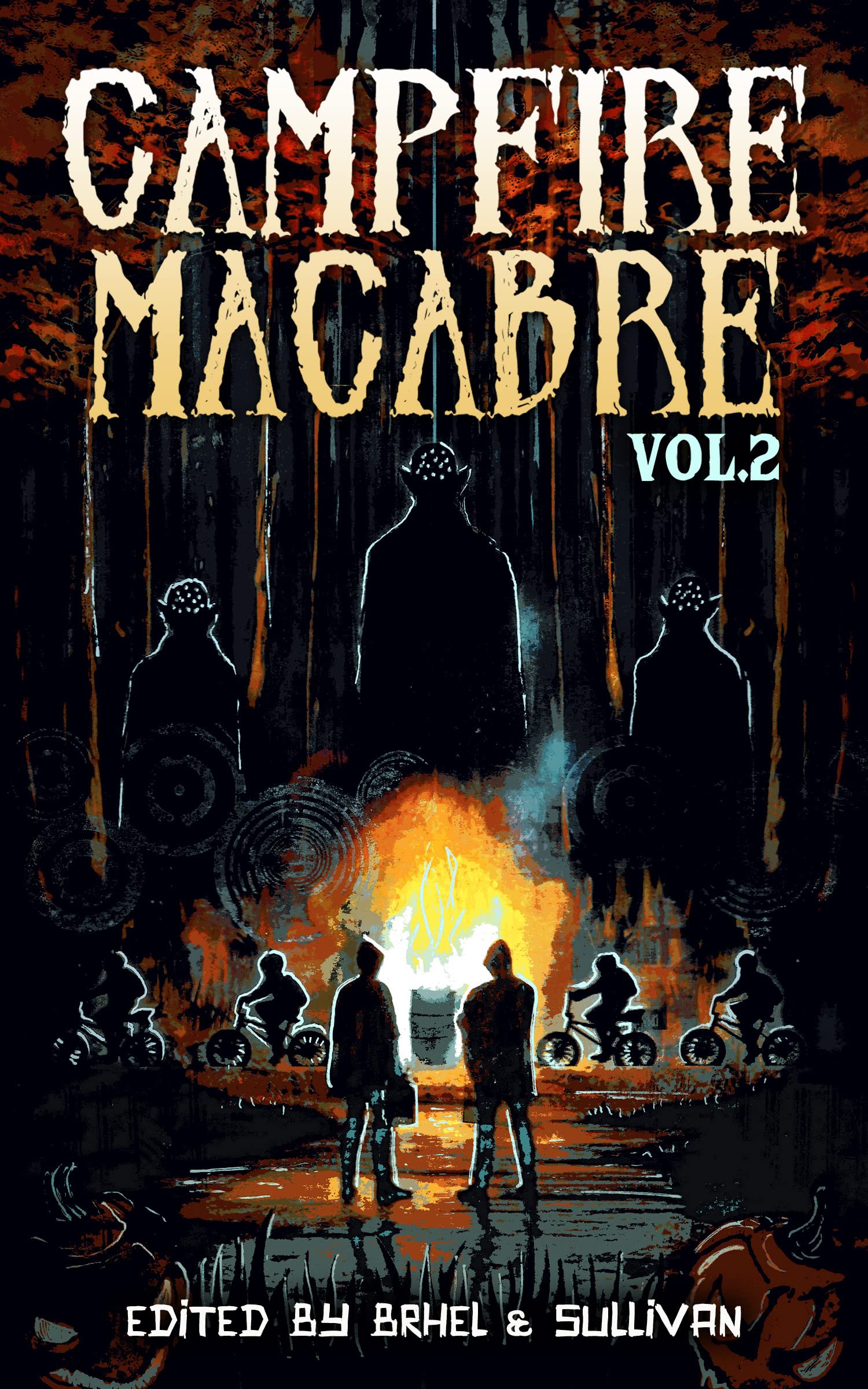 Campfire Macabre: Volume 2 by John Brhel | Goodreads