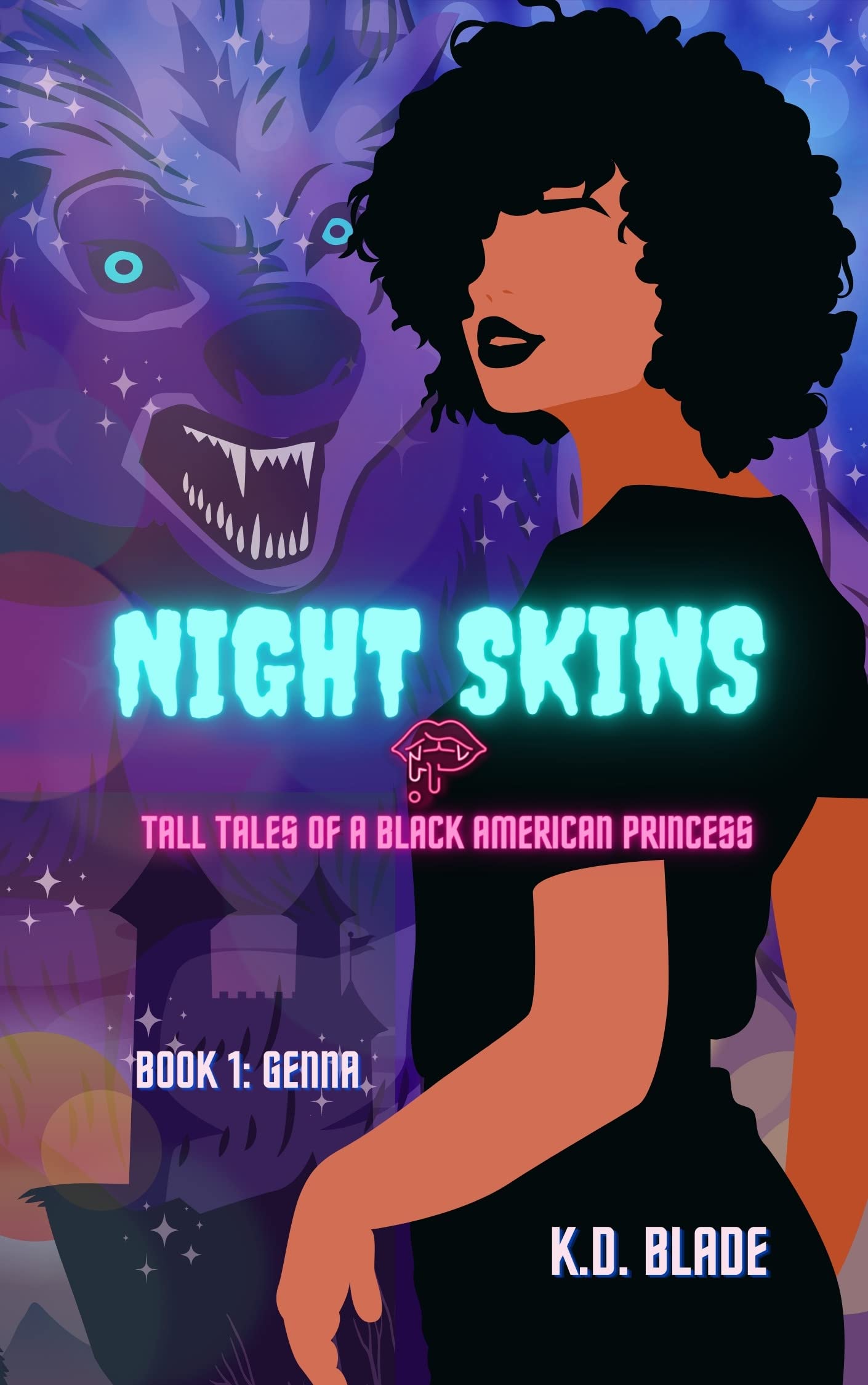 Night Skins: Tall Tales of a Black American Princess by KD Blade ...