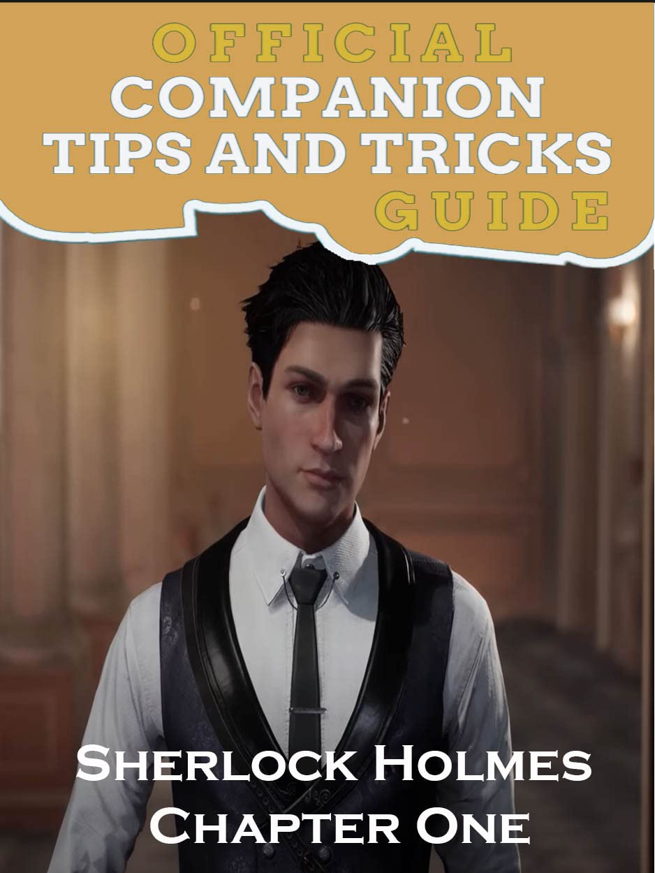 Sherlock Holmes Chapter One Guide Official Companion Tips & Tricks by ...
