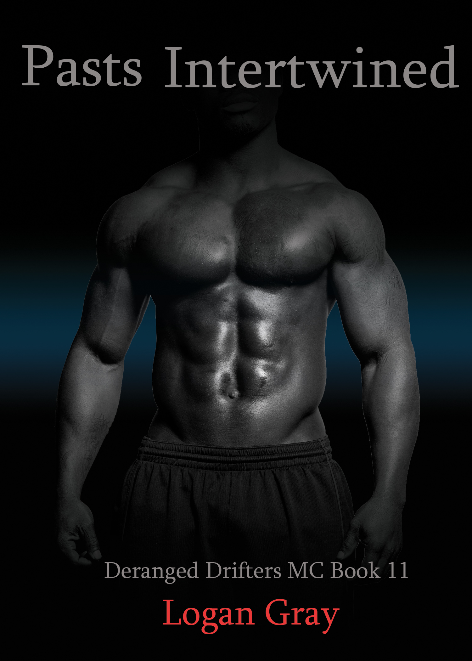 Pasts Intertwined: Deranged Drifters MC Book 11 by Logan Gray | Goodreads