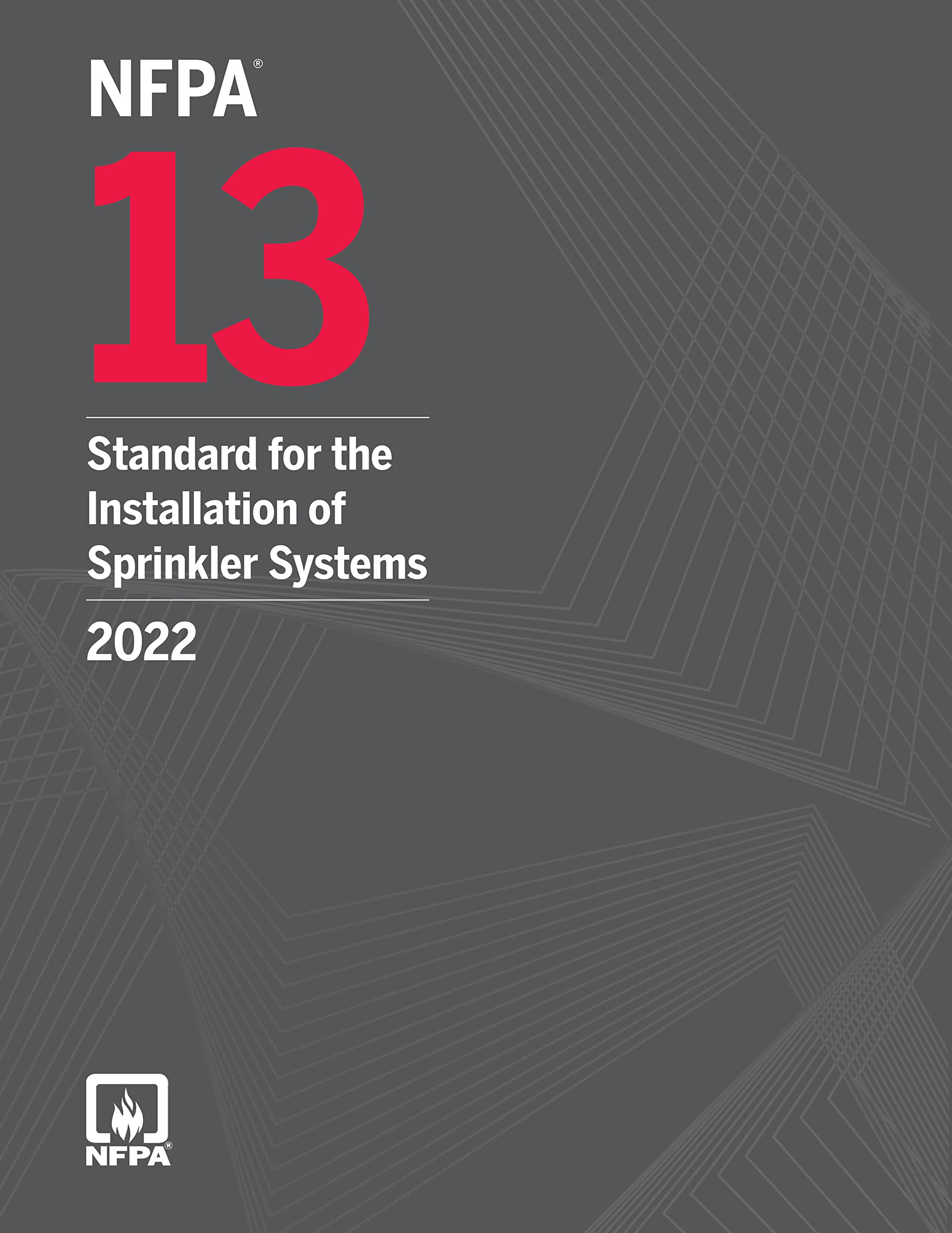 NFPA 13, Standard for the Installation of Sprinkler Systems, 2022 ...