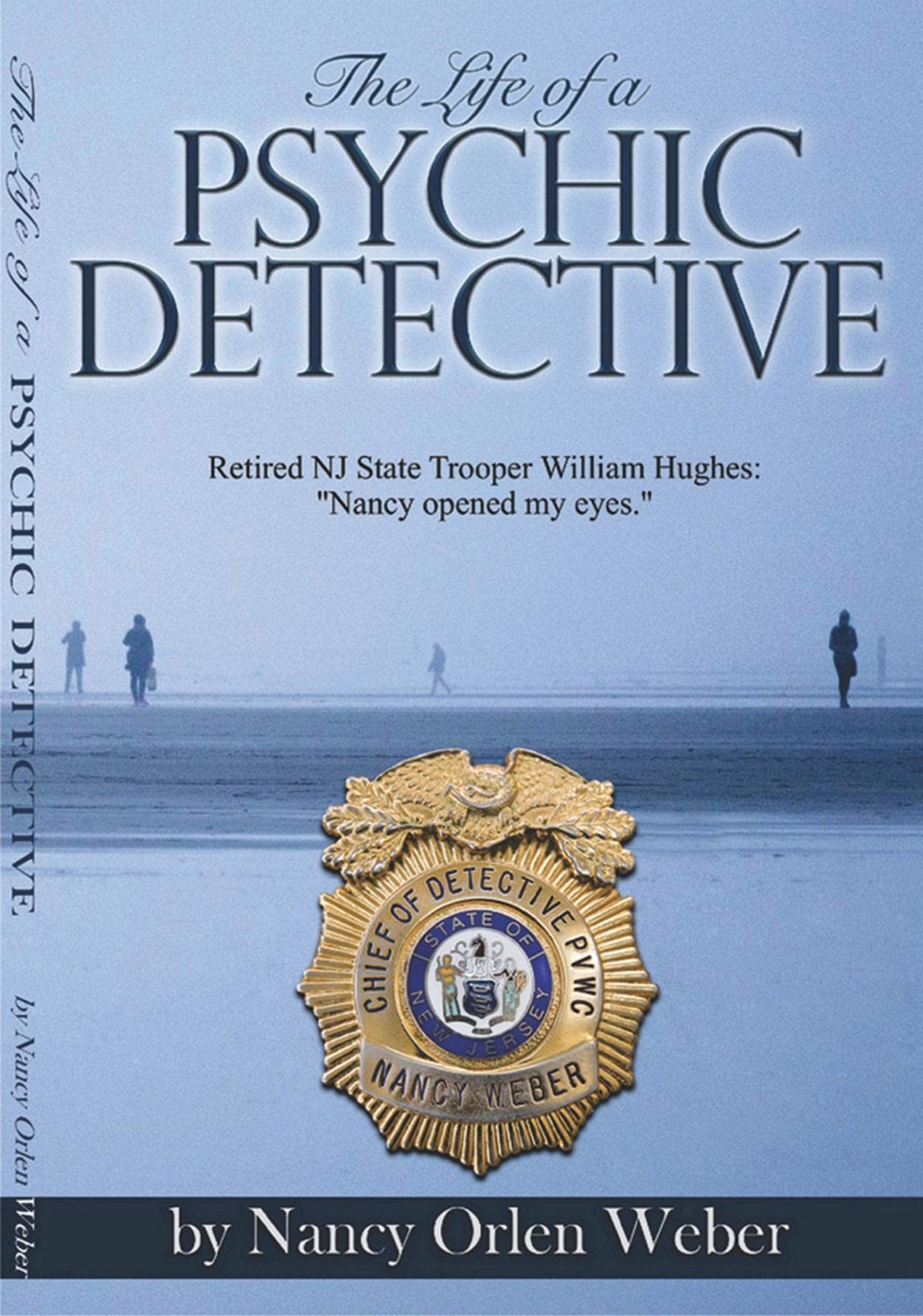 The Life of a Psychic Detective by Orlen Weber, Nancy | Goodreads