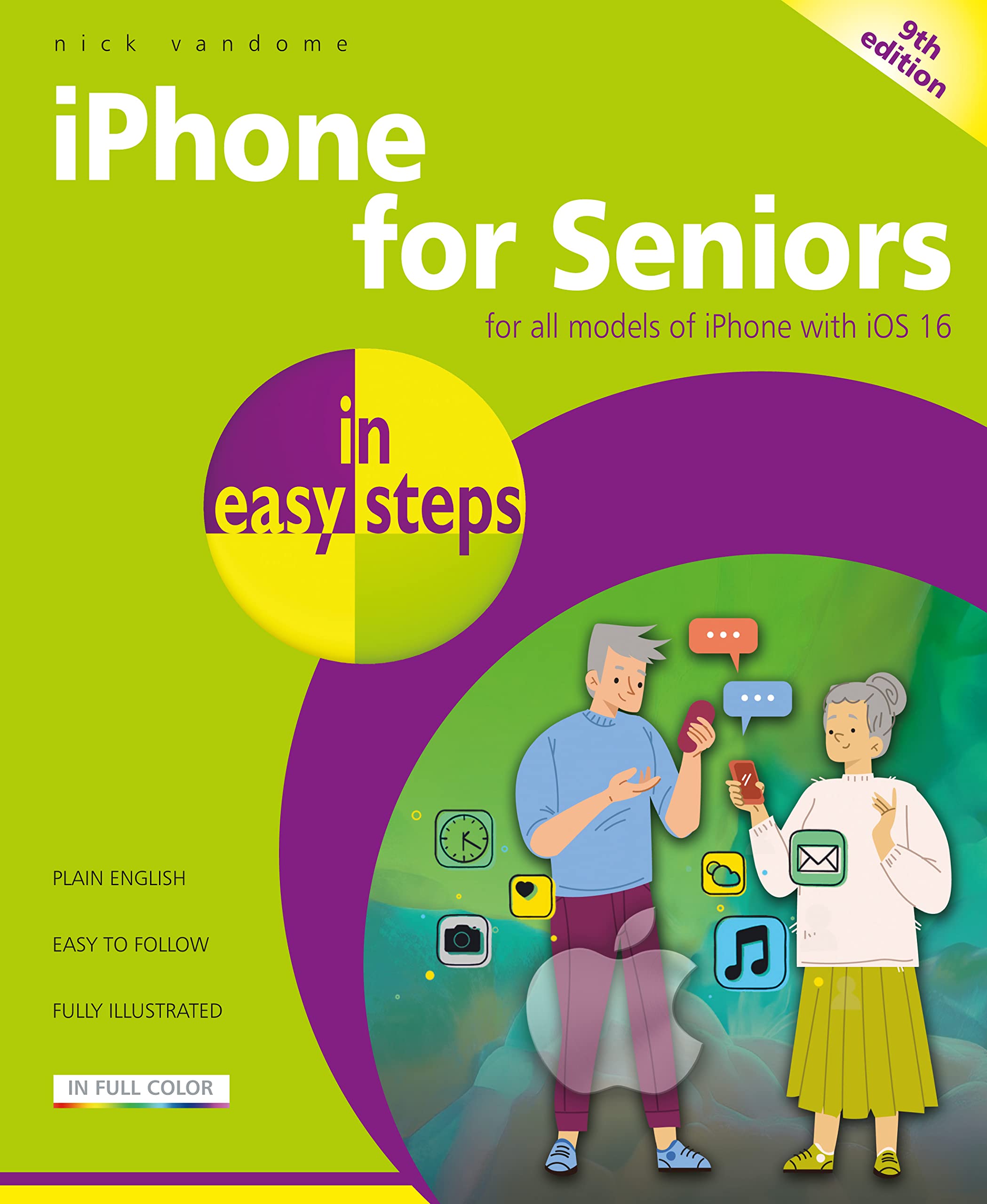 iPhone for Seniors in easy steps: For all models of iPhone with iOS 16 ...