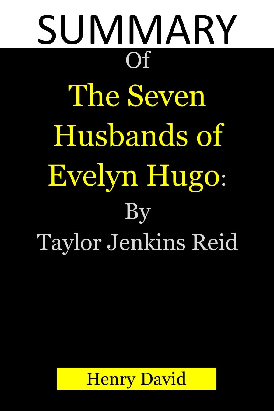 Summary of The Seven Husbands of Evelyn Hugo: By Taylor Jenkins Reid by ...