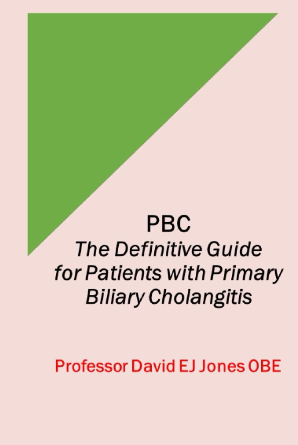 PBC: The Definitive Guide for Patients with Primary Biliary Cholangitis ...