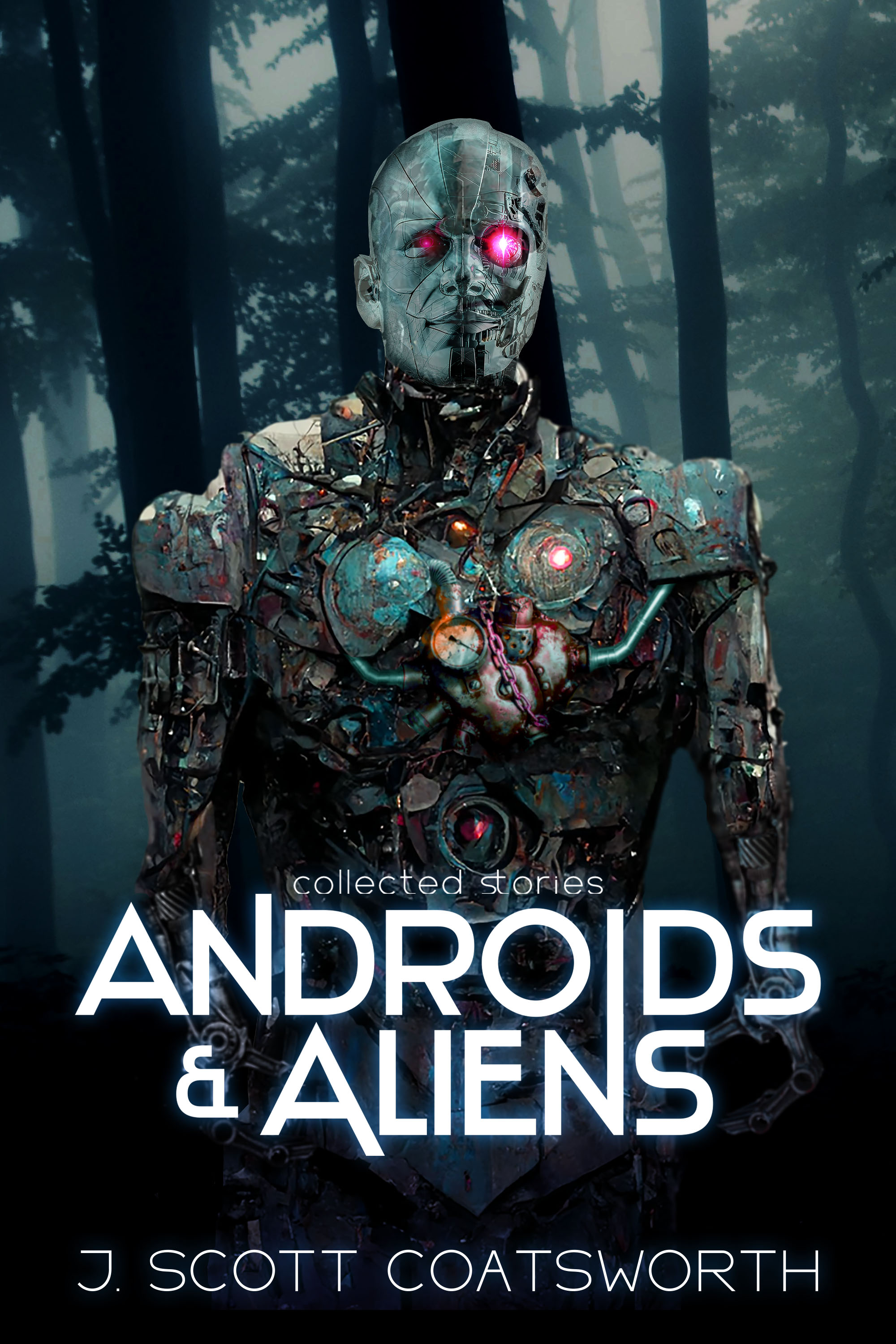 Androids and Aliens by J. Scott Coatsworth | Goodreads